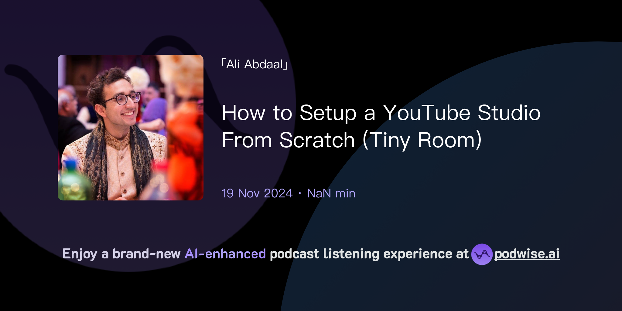 How to Setup a YouTube Studio From Scratch (Tiny Room) | Ali Abdaal | Podwise