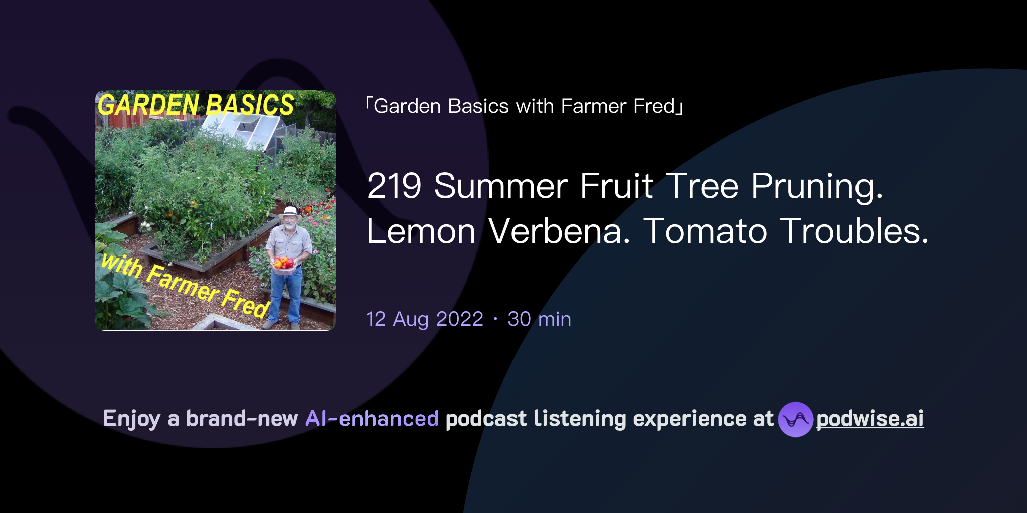 219 Summer Fruit Tree Pruning. Lemon Verbena. Tomato Troubles. | Garden ...
