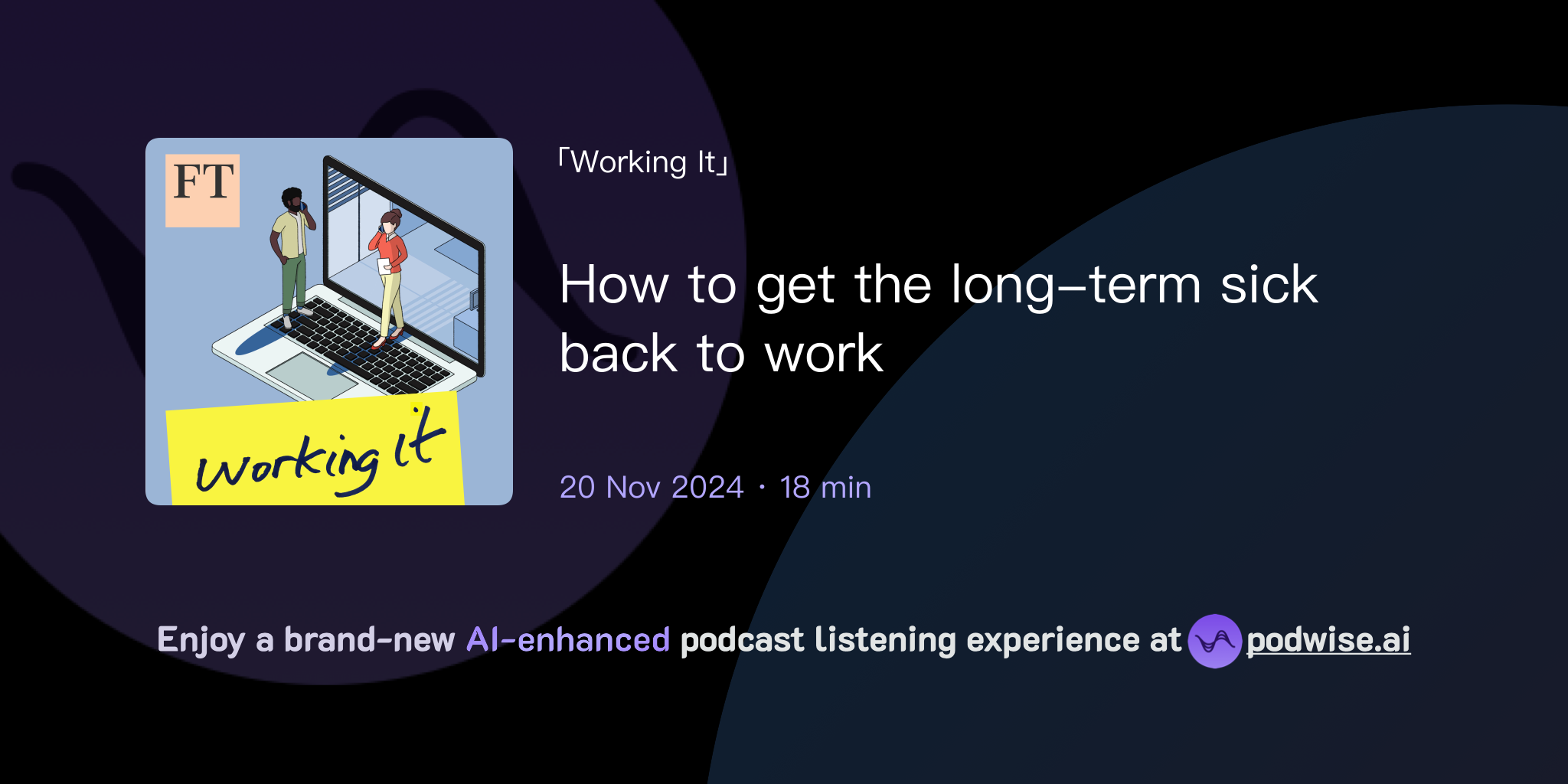 How to get the long-term sick back to work | Working It | Podwise