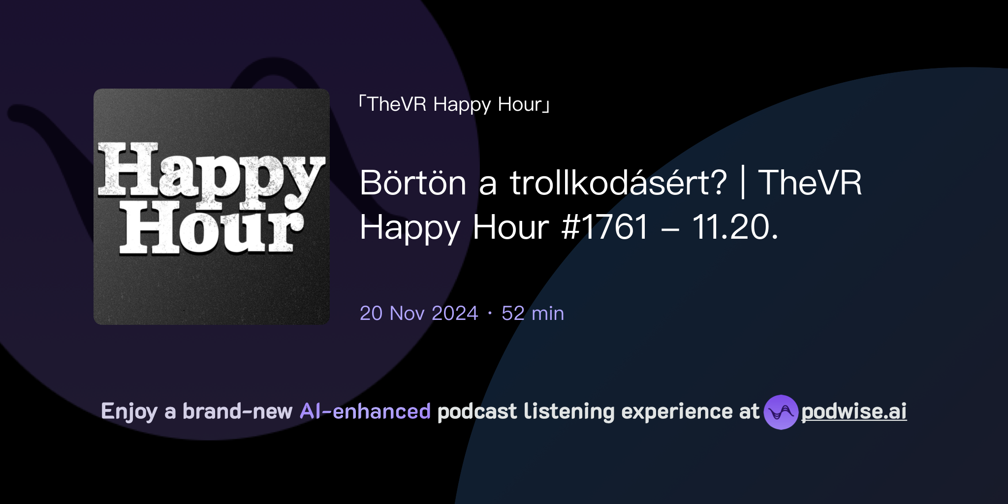 Börtön a trollkodásért? | TheVR Happy Hour #1761 - 11.20. | TheVR Happy Hour | Podwise