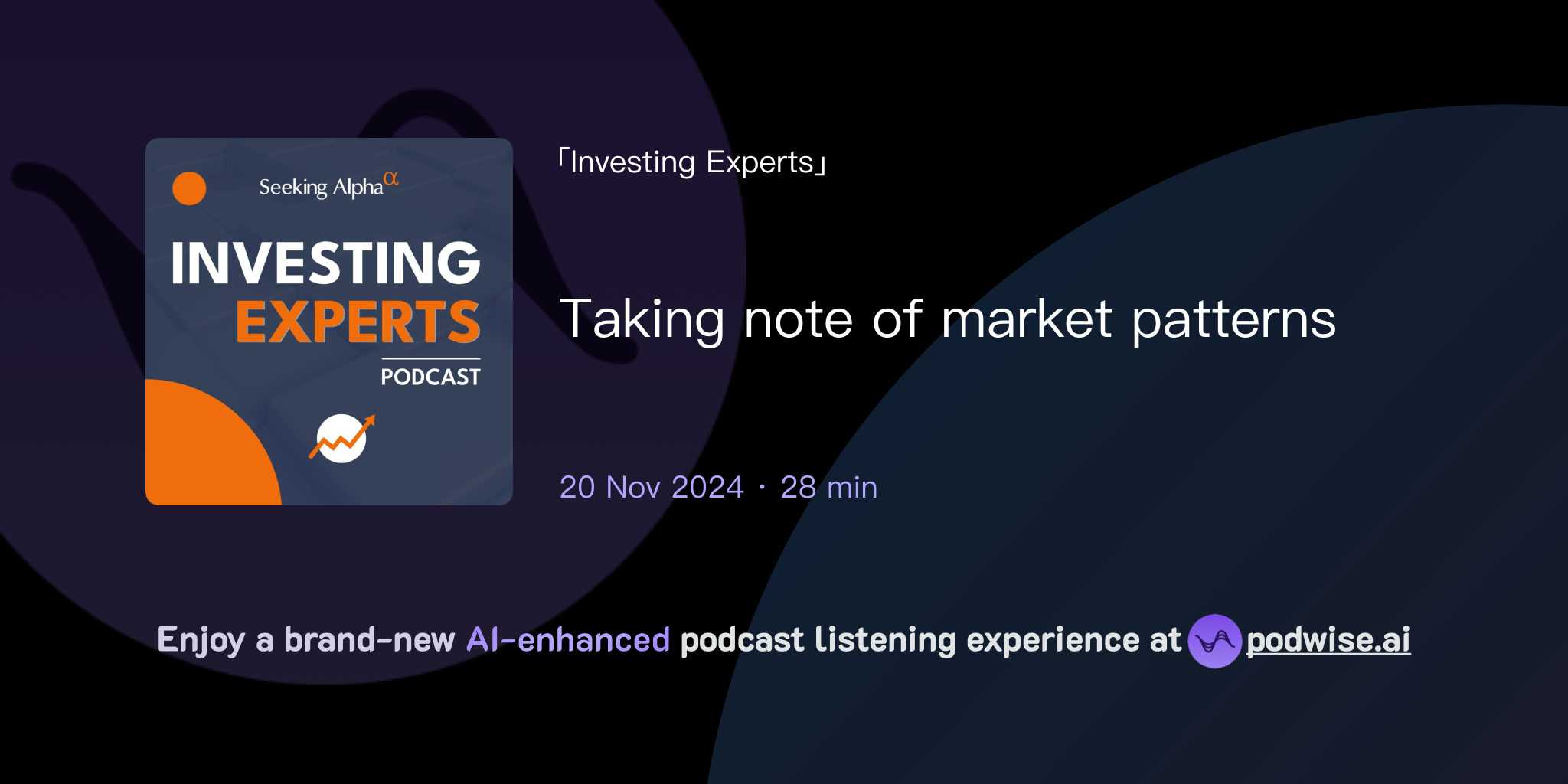 Taking note of market patterns | Investing Experts | Podwise