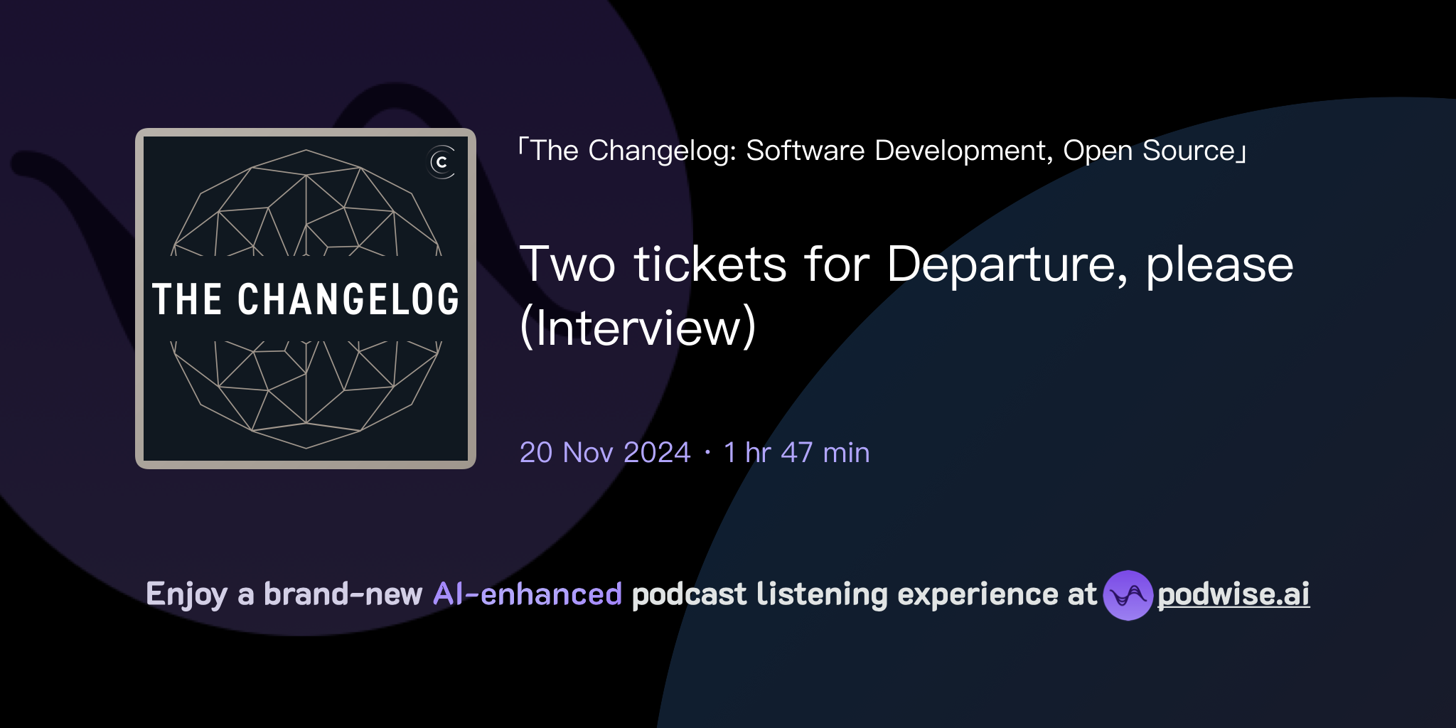 Two tickets for Departure, please (Interview) | The Changelog: Software Development, Open Source ...