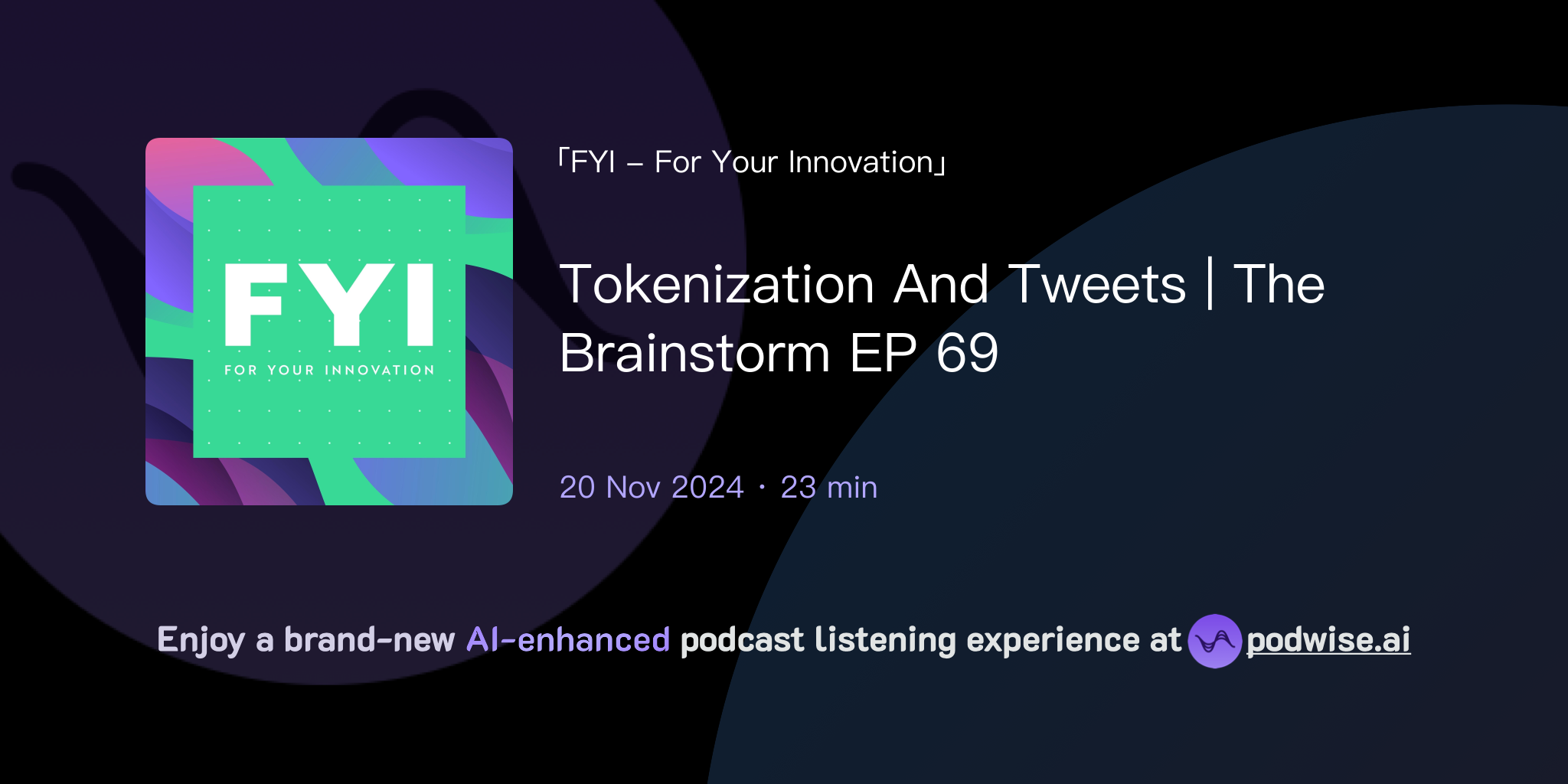 Tokenization And Tweets | The Brainstorm EP 69 | FYI - For Your Innovation | Podwise
