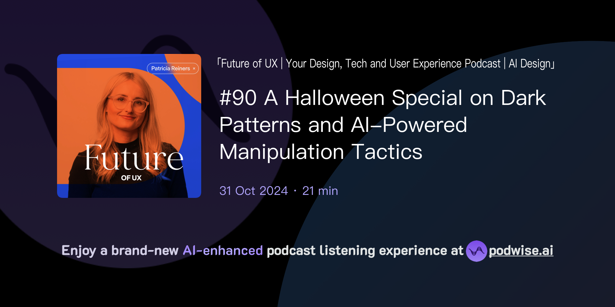 #90 A Halloween Special on Dark Patterns and AI-Powered Manipulation Tactics | Future of UX ...