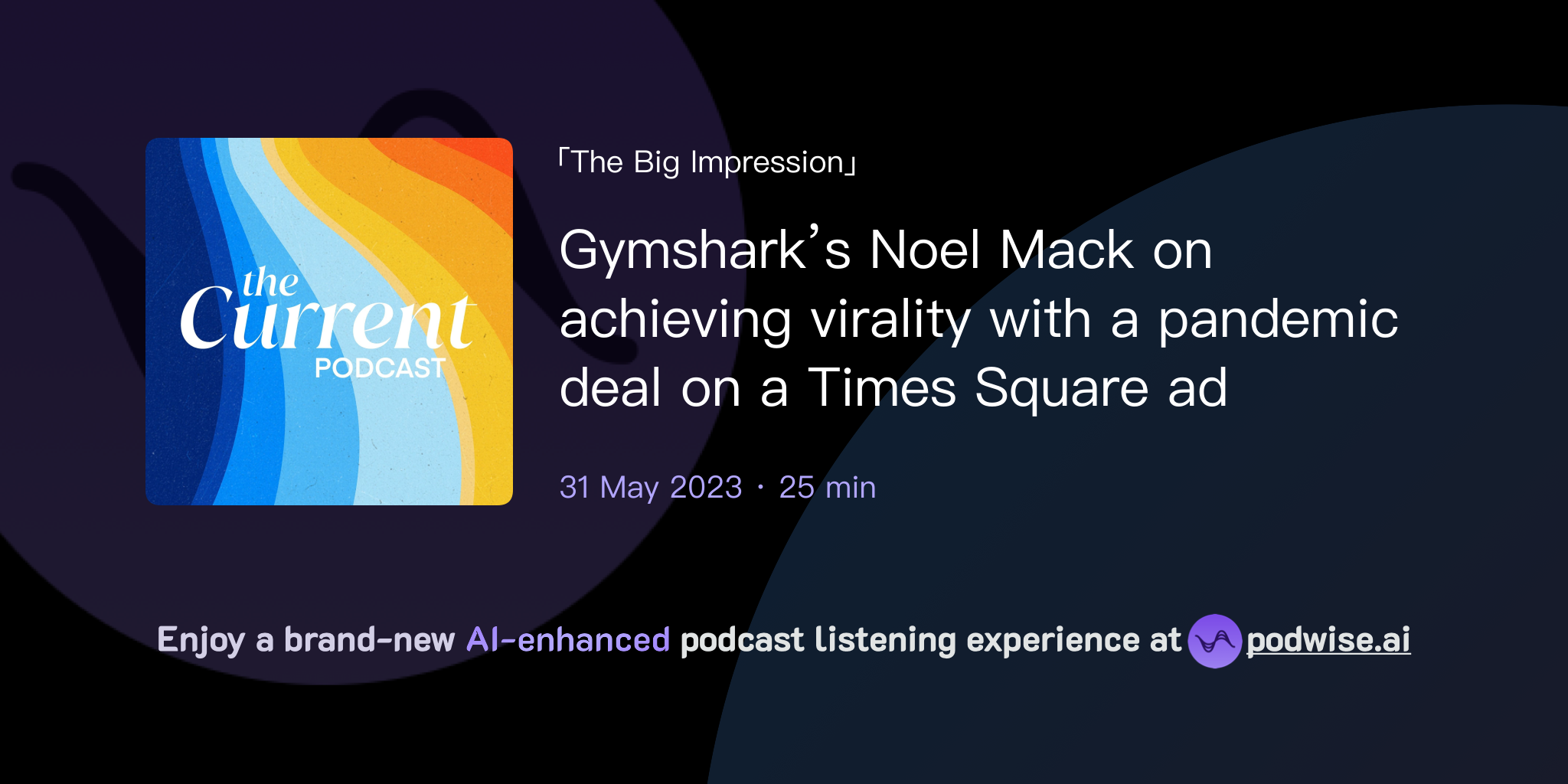 Gymshark’s Noel Mack on achieving virality with a pandemic deal on a ...