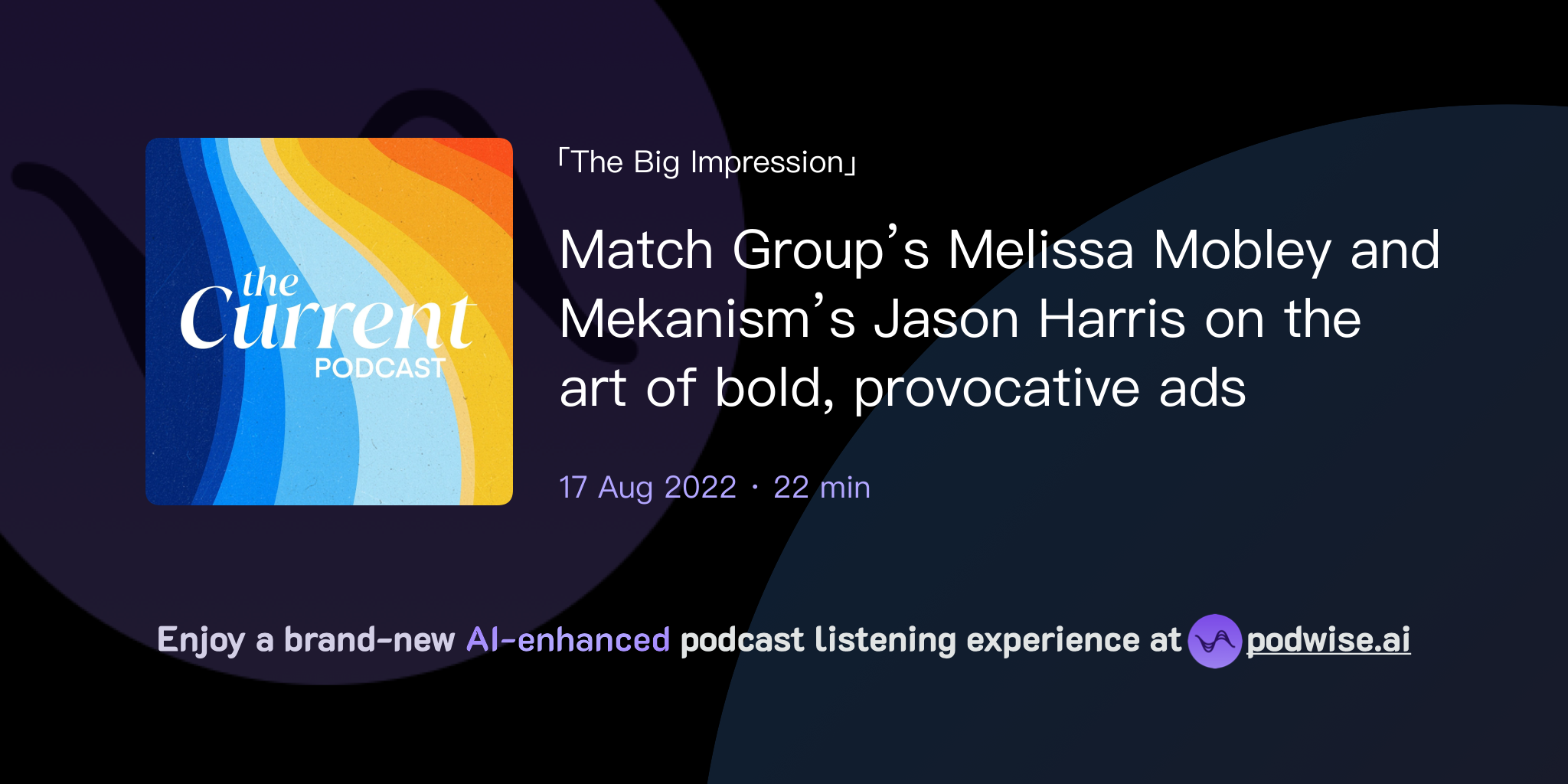 Match Group’s Melissa Mobley and Mekanism’s Jason Harris on the art of ...