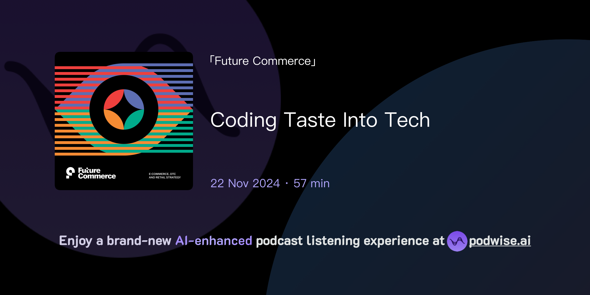 Coding Taste Into Tech | Future Commerce Podcast: eCommerce, DTC and ...
