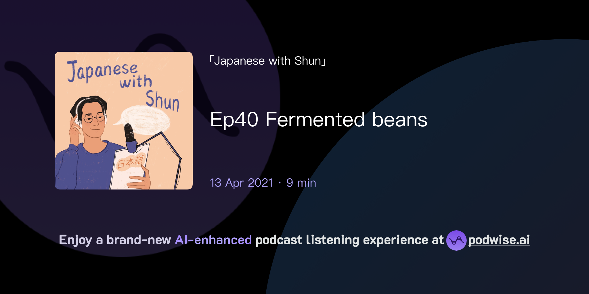 Ep40 Fermented beans | Japanese with Shun | Podwise