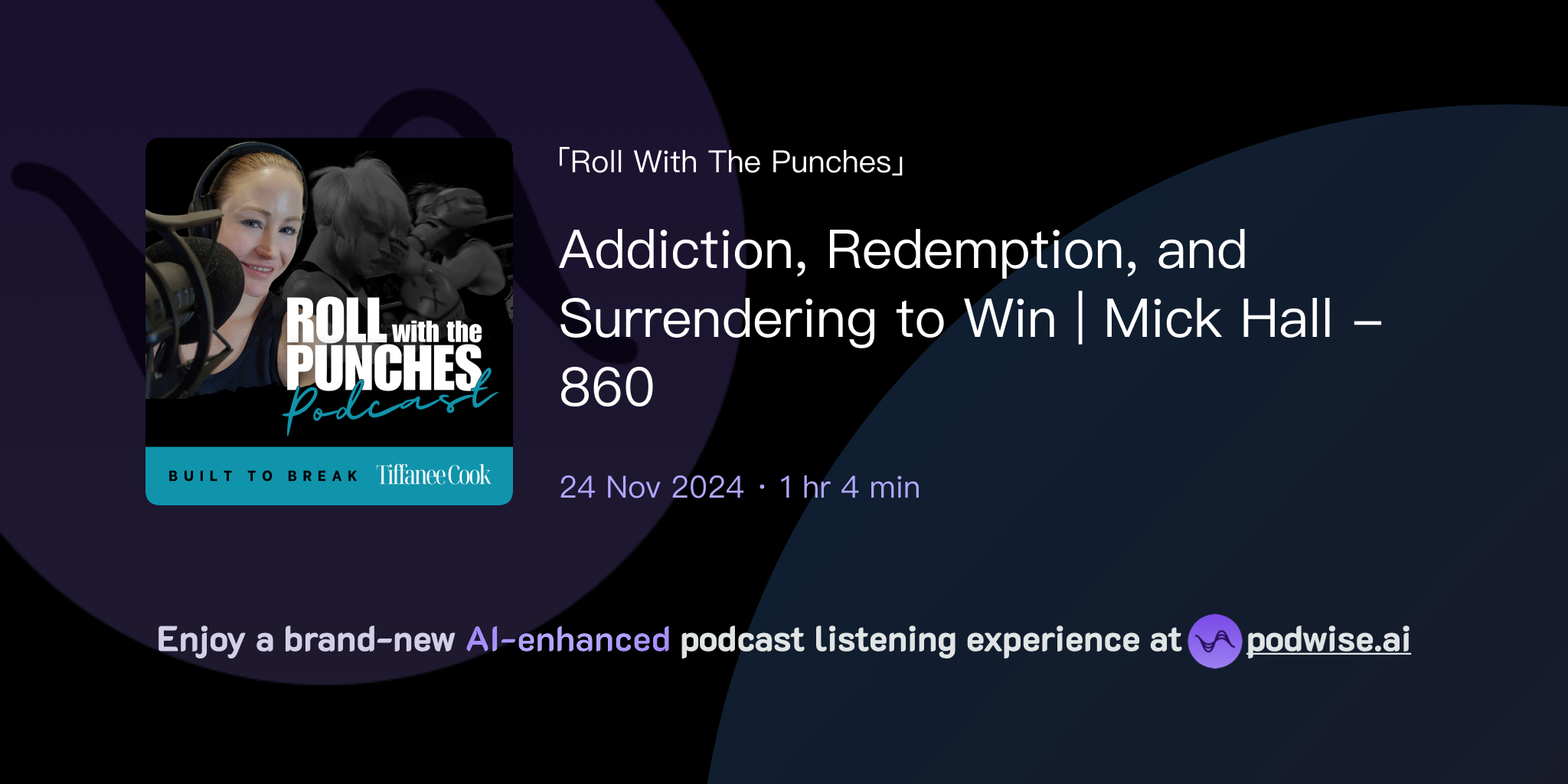 Addiction, Redemption, and Surrendering to Win | Mick Hall - 860 | Roll With The Punches | Podwise