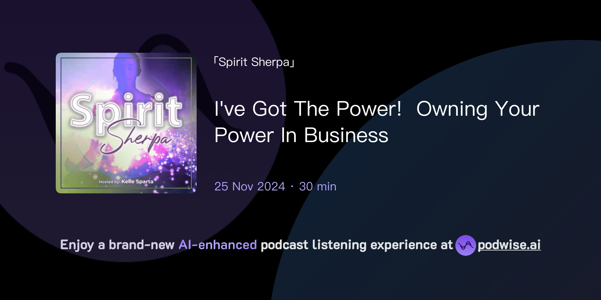 I've Got The Power! Owning Your Power In Business | Spirit Sherpa | Podwise