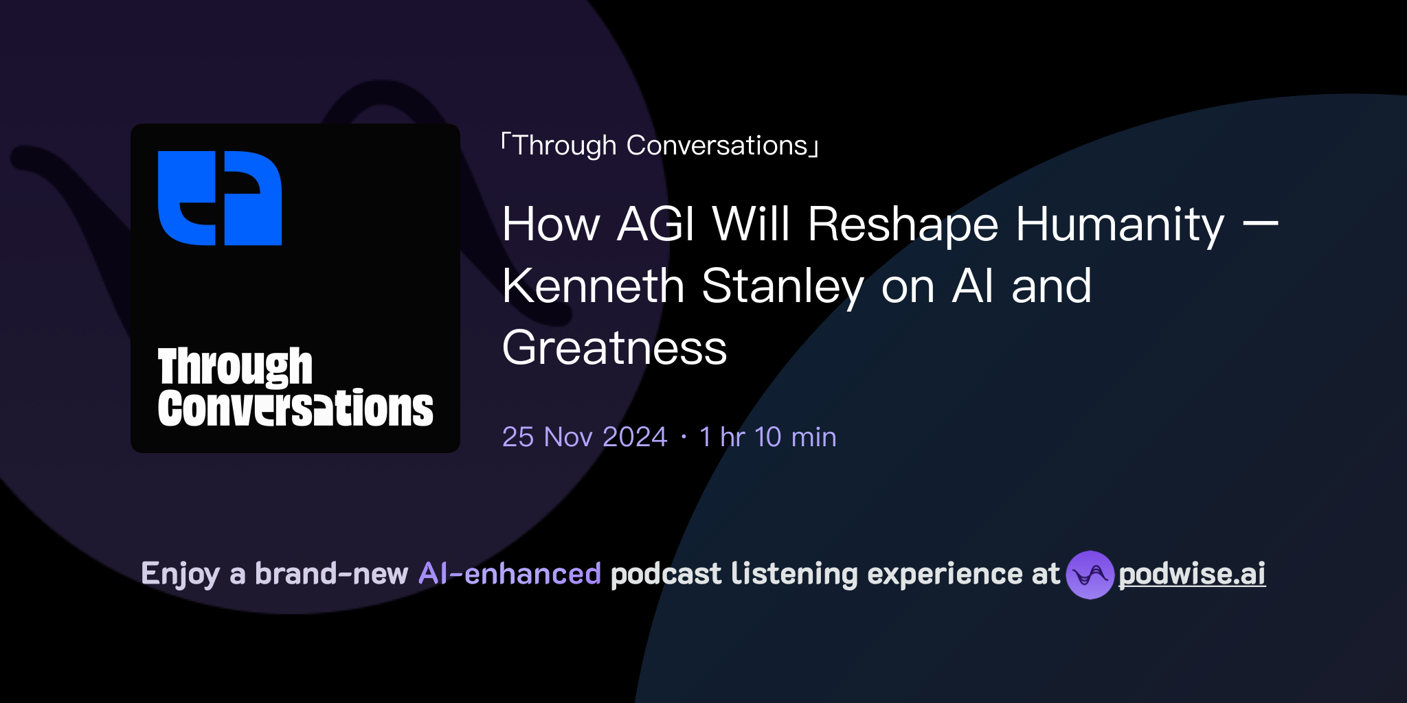 How AGI Will Reshape Humanity – Kenneth Stanley on AI and Greatness ...
