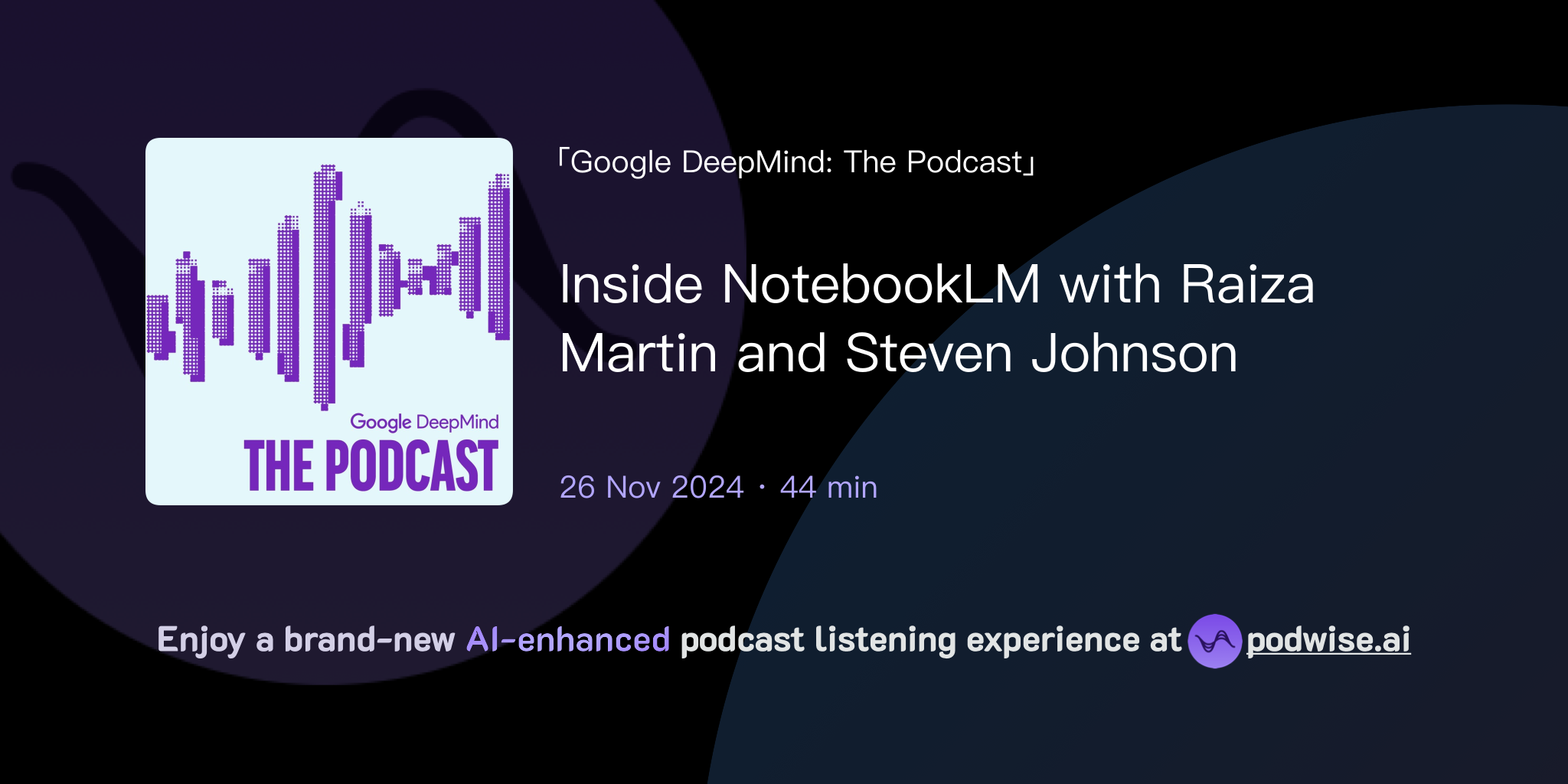 Inside NotebookLM with Raiza Martin and Steven Johnson | Google ...