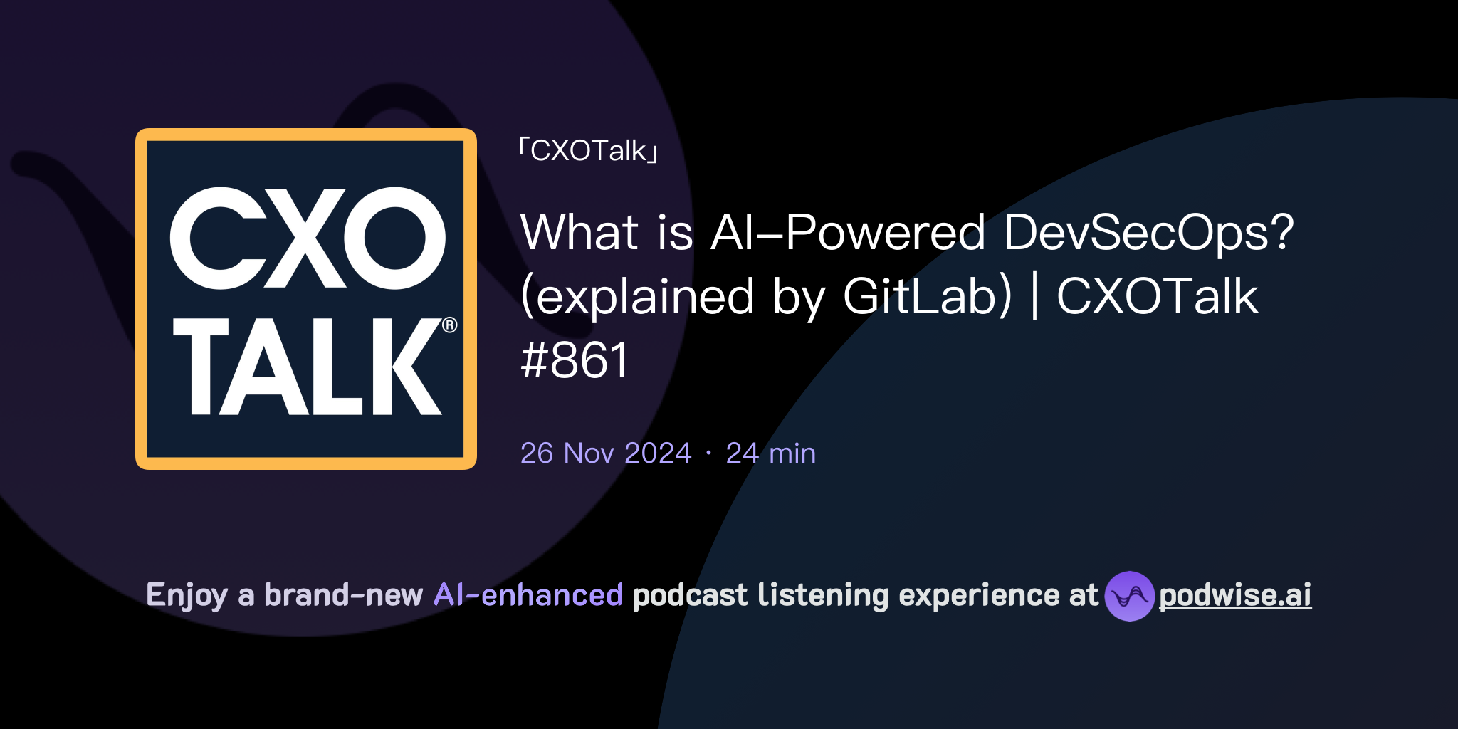 What is AI-Powered DevSecOps? (explained by GitLab) | CXOTalk #861 ...