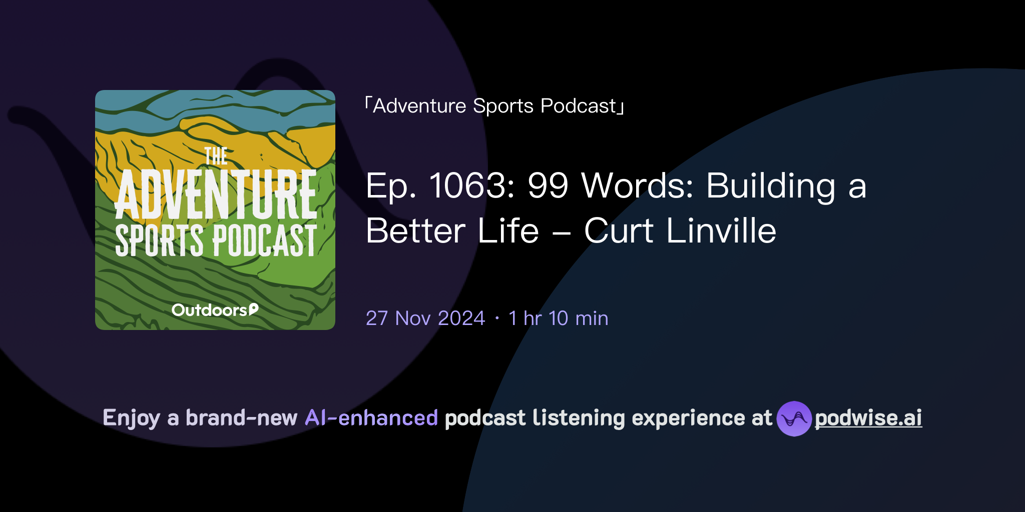 Ep. 1063: 99 Words: Building a Better Life - Curt Linville | Adventure ...