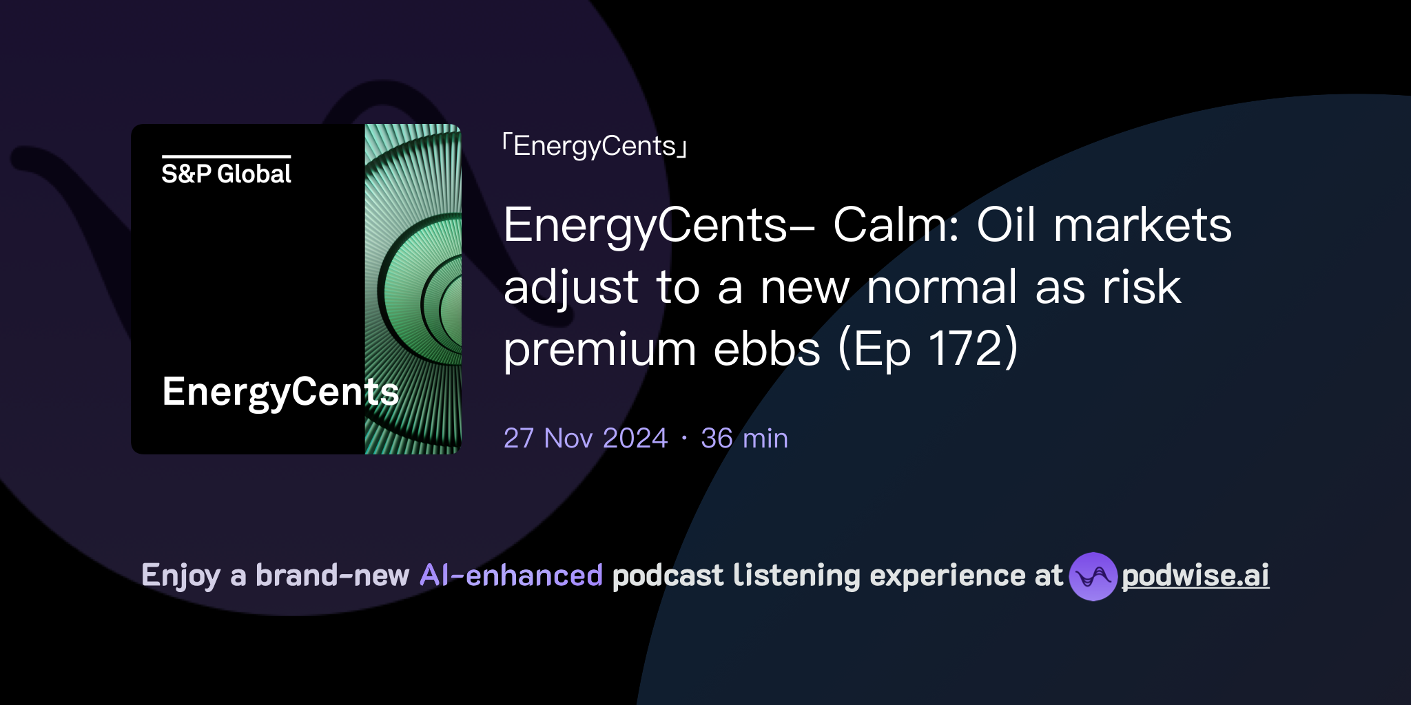 EnergyCents- Calm: Oil markets adjust to a new normal as risk premium ebbs (Ep 172 ...