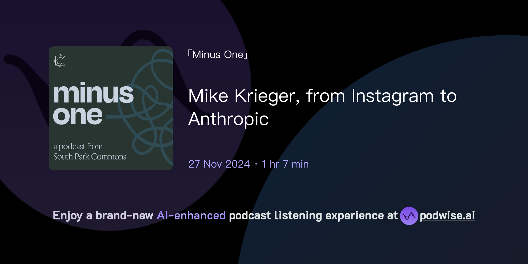 Mike Krieger, from Instagram to Anthropic | Minus One | Podwise