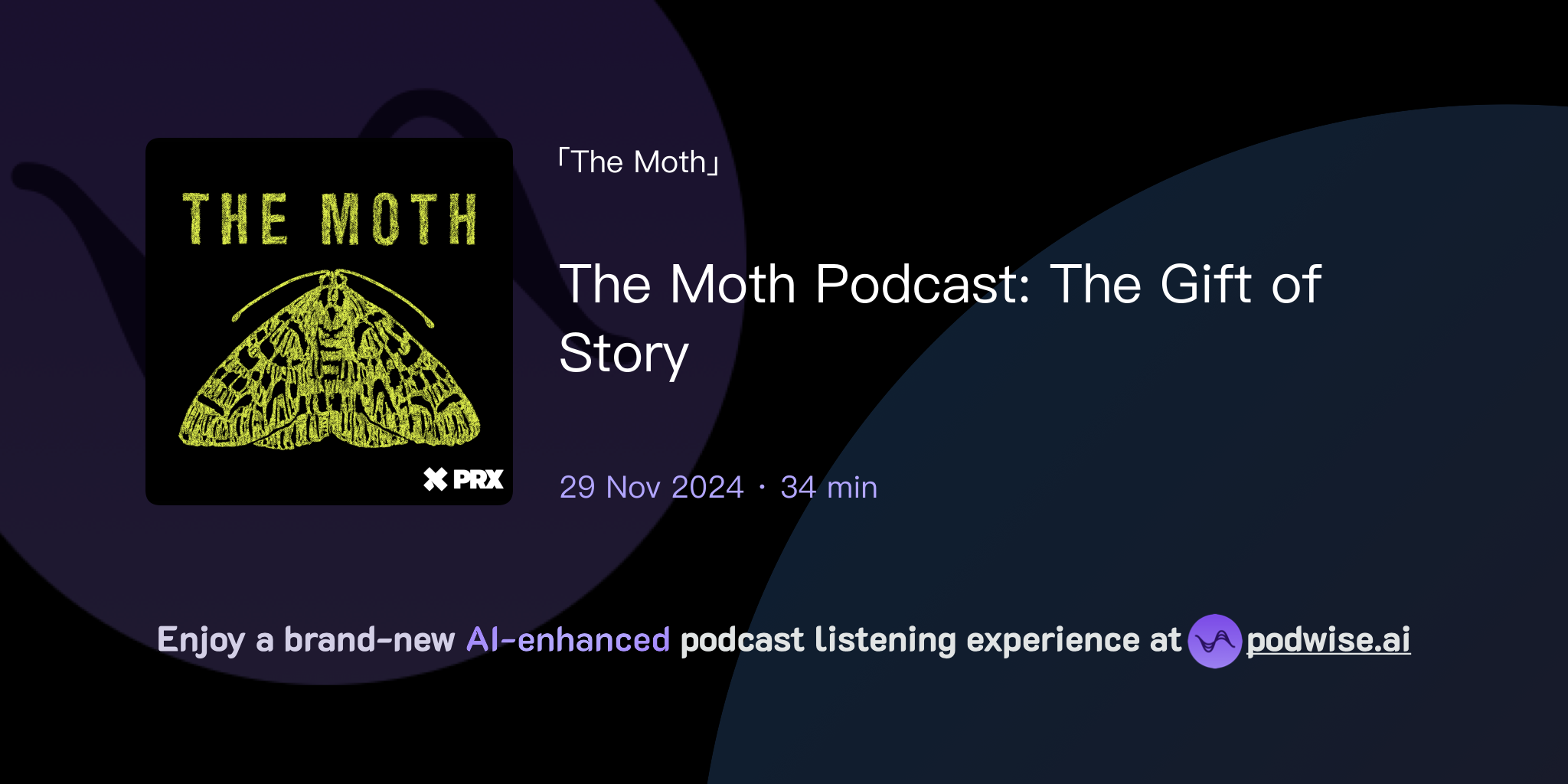 The Moth Podcast: The Gift of Story | The Moth | Podwise