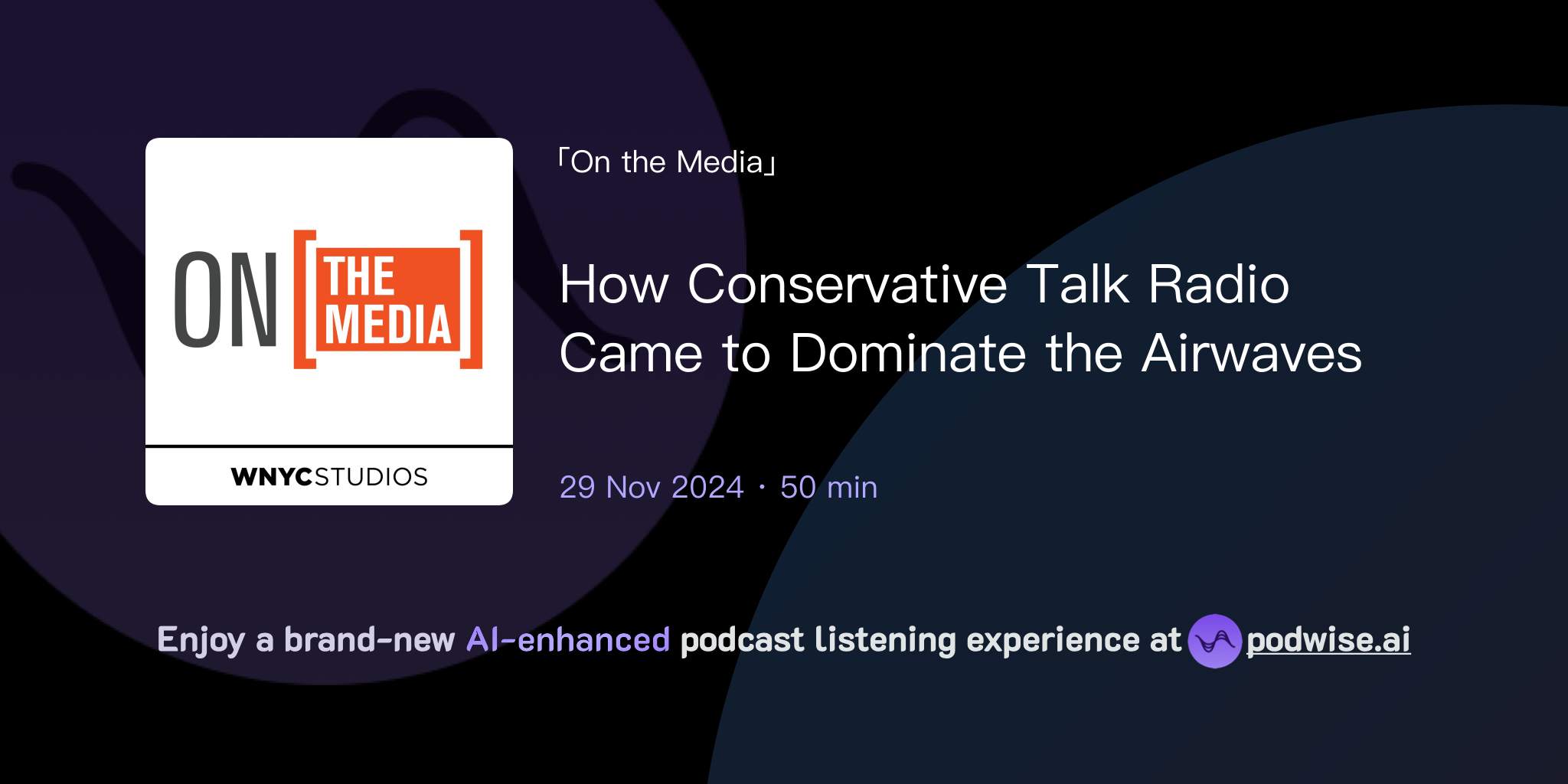 How Conservative Talk Radio Came to Dominate the Airwaves | On the Media | Podwise