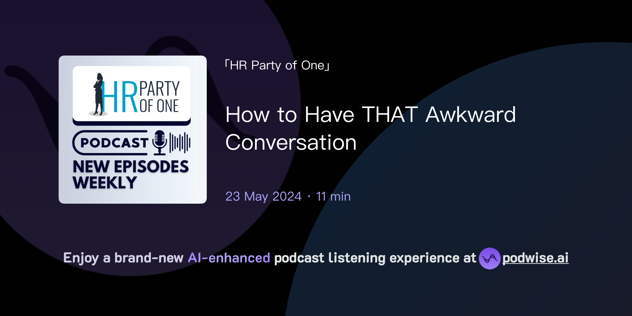 How to Have THAT Awkward Conversation | HR Party of One | Podwise