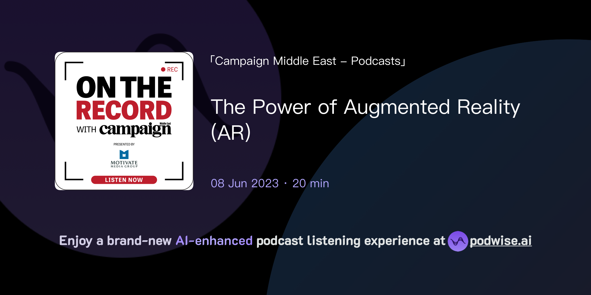 The Power of Augmented Reality (AR) | Campaign Middle East - Podcasts | Podwise