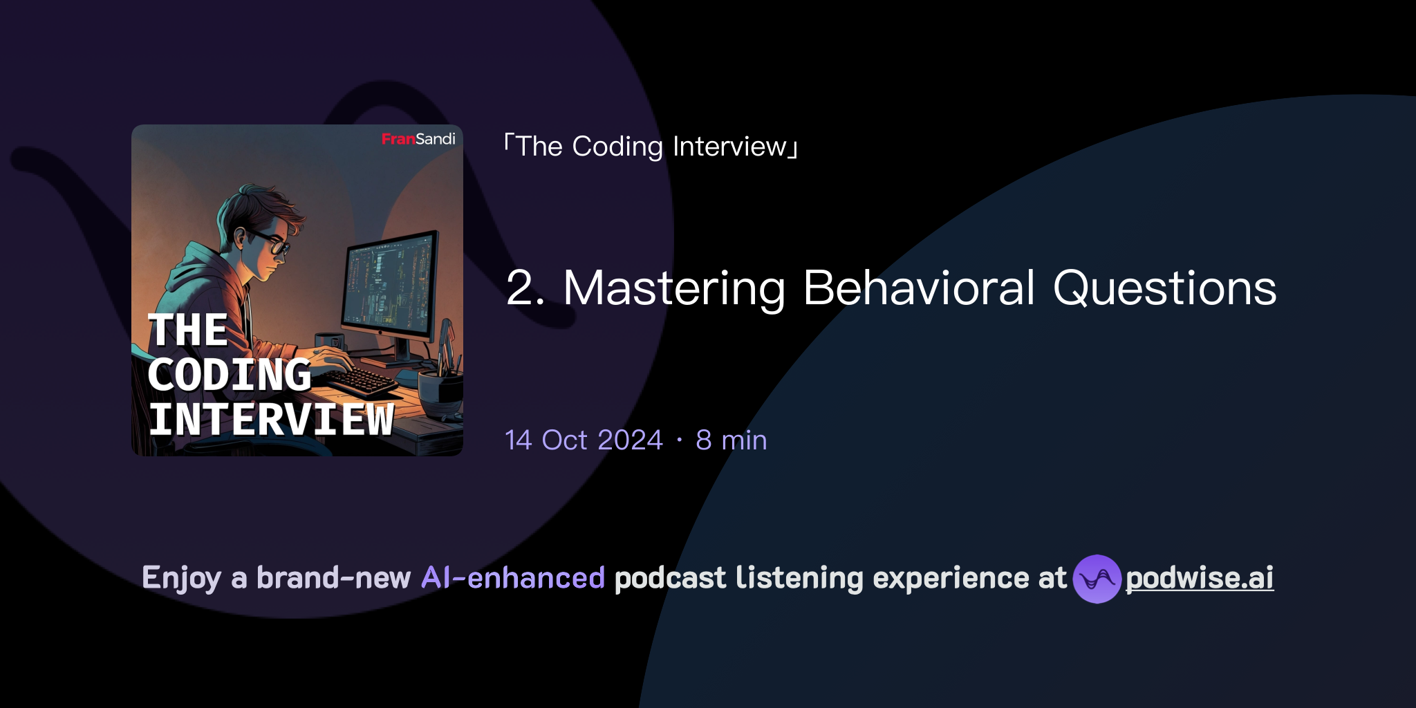 2. Mastering Behavioral Questions | The Coding Interview | Podwise