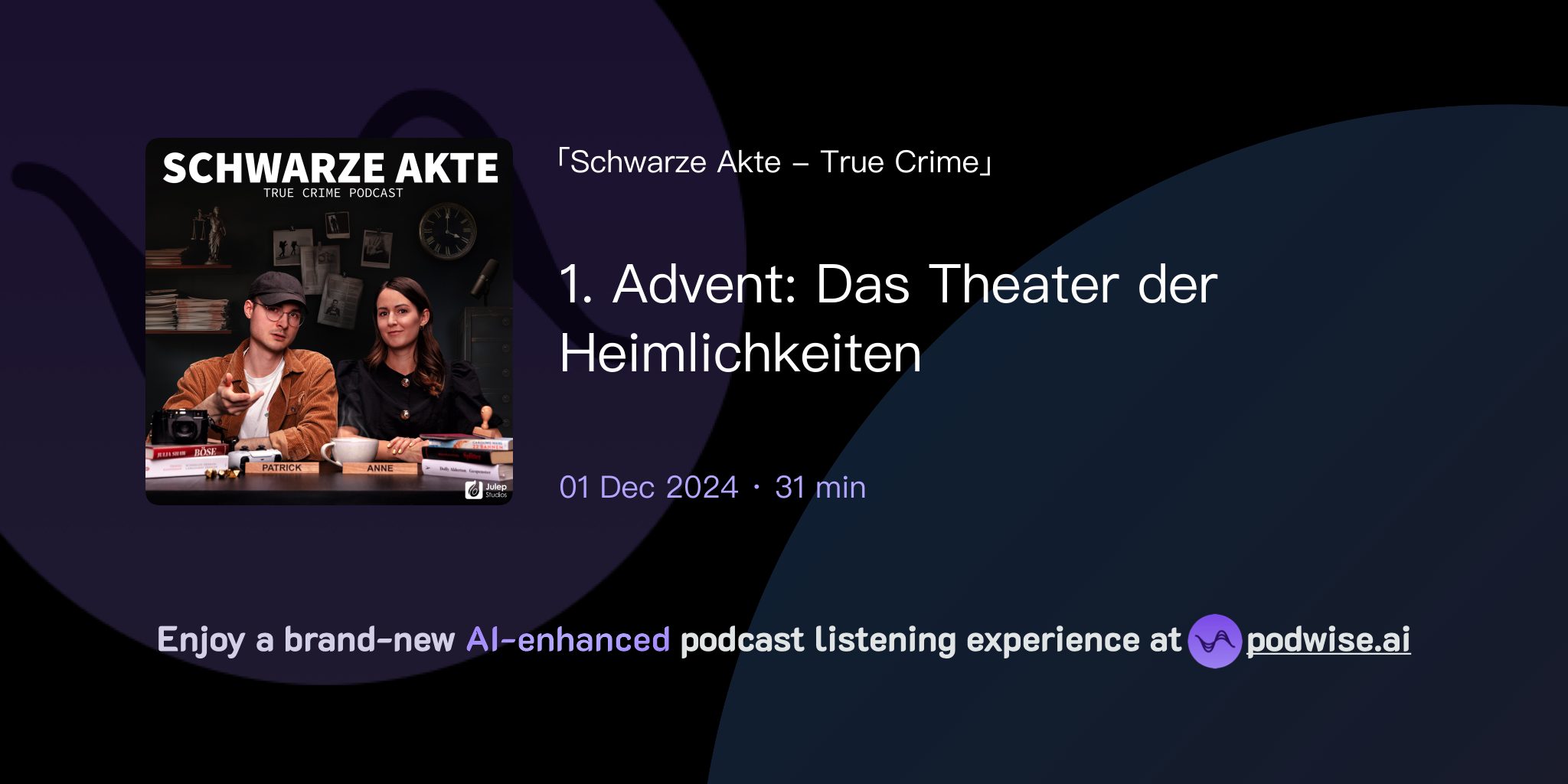 1. Advent: Das Theater der Heimlichkeiten | Schwarze Akte - True Crime | Podwise