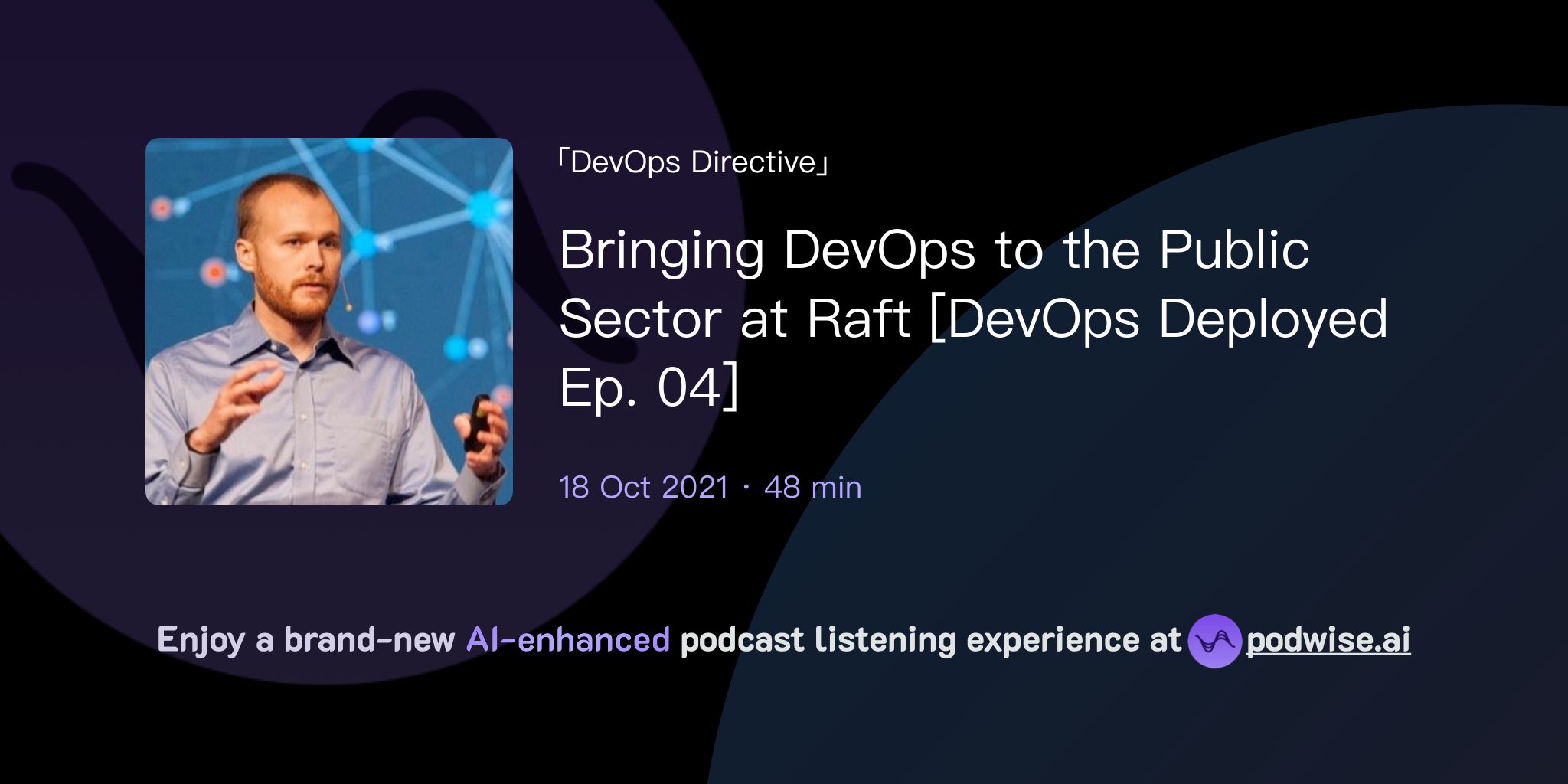 Bringing DevOps to the Public Sector at Raft [DevOps Deployed Ep. 04] | DevOps Directive | Podwise