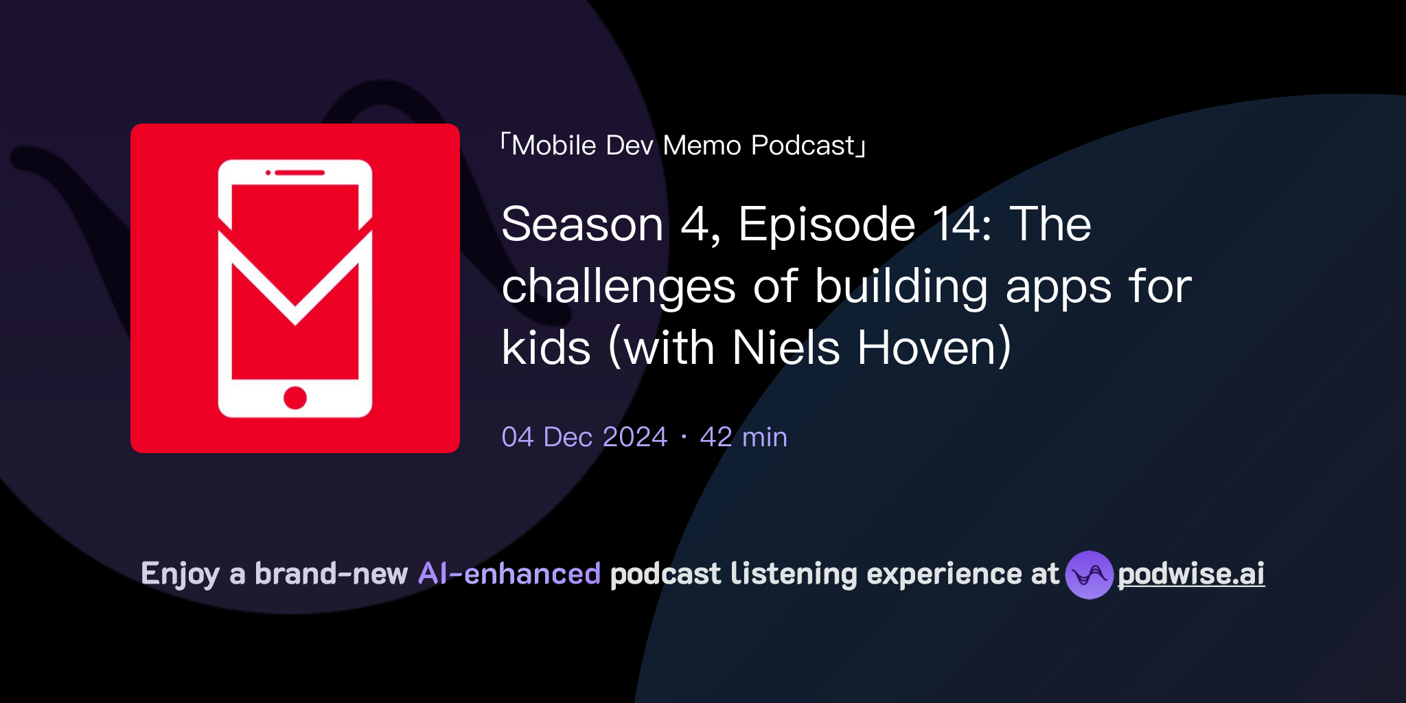 Season 4, Episode 14: The challenges of building apps for kids (with Niels Hoven) | Mobile Dev ...