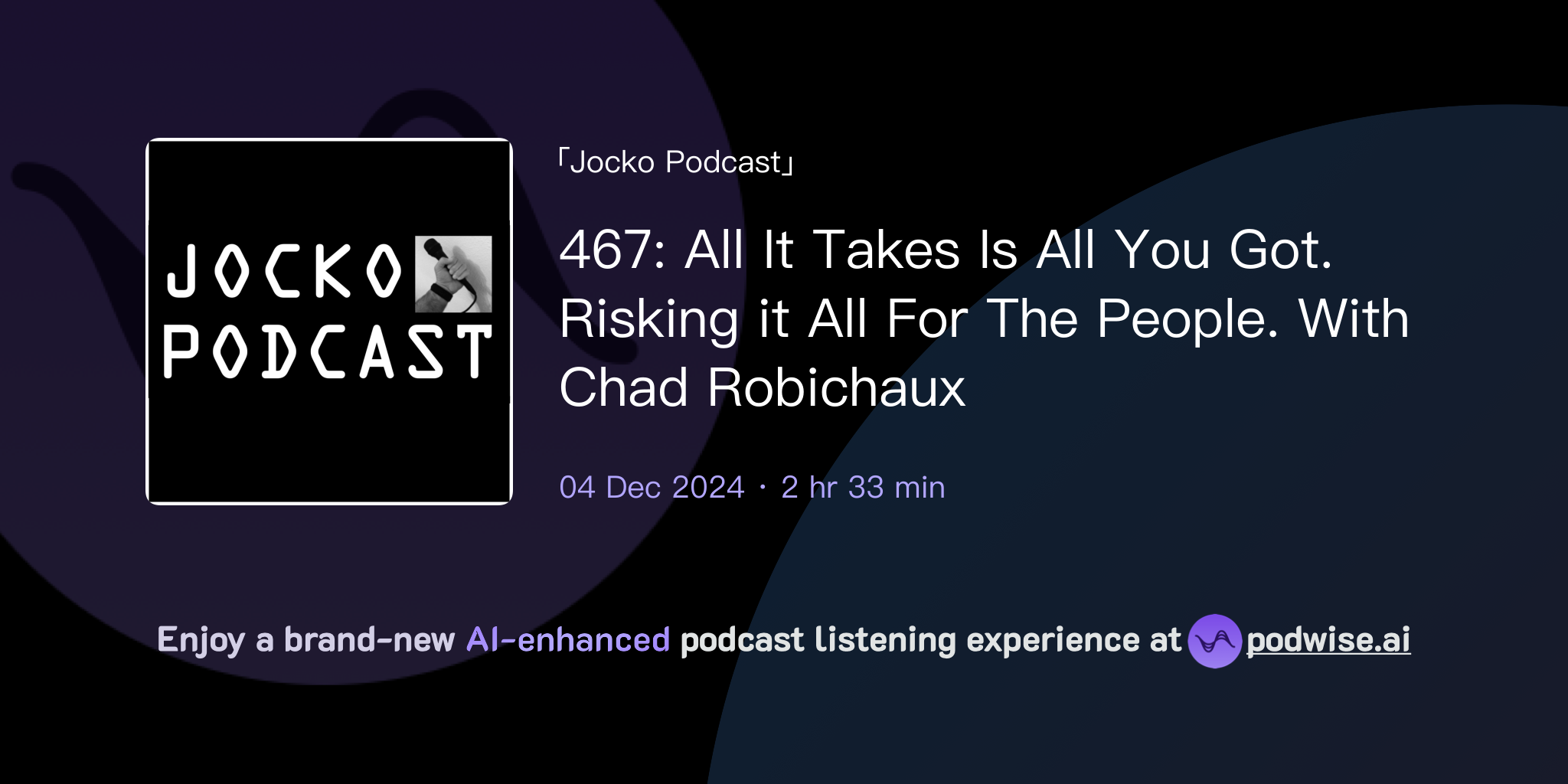 467: All It Takes Is All You Got. Risking it All For The People. With Chad Robichaux | Jocko ...