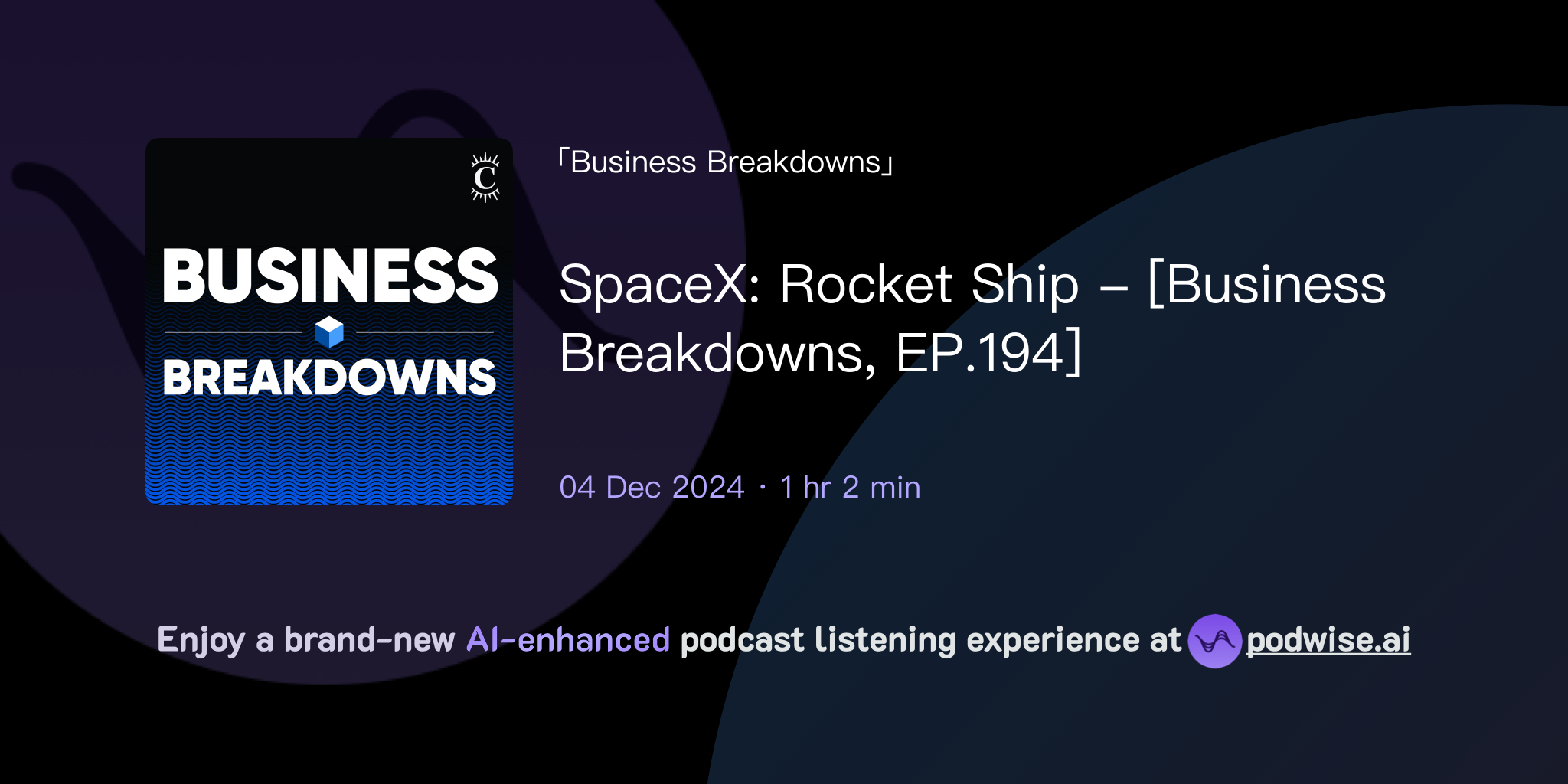 SpaceX: Rocket Ship - [Business Breakdowns, EP.194] | Business Breakdowns | Podwise