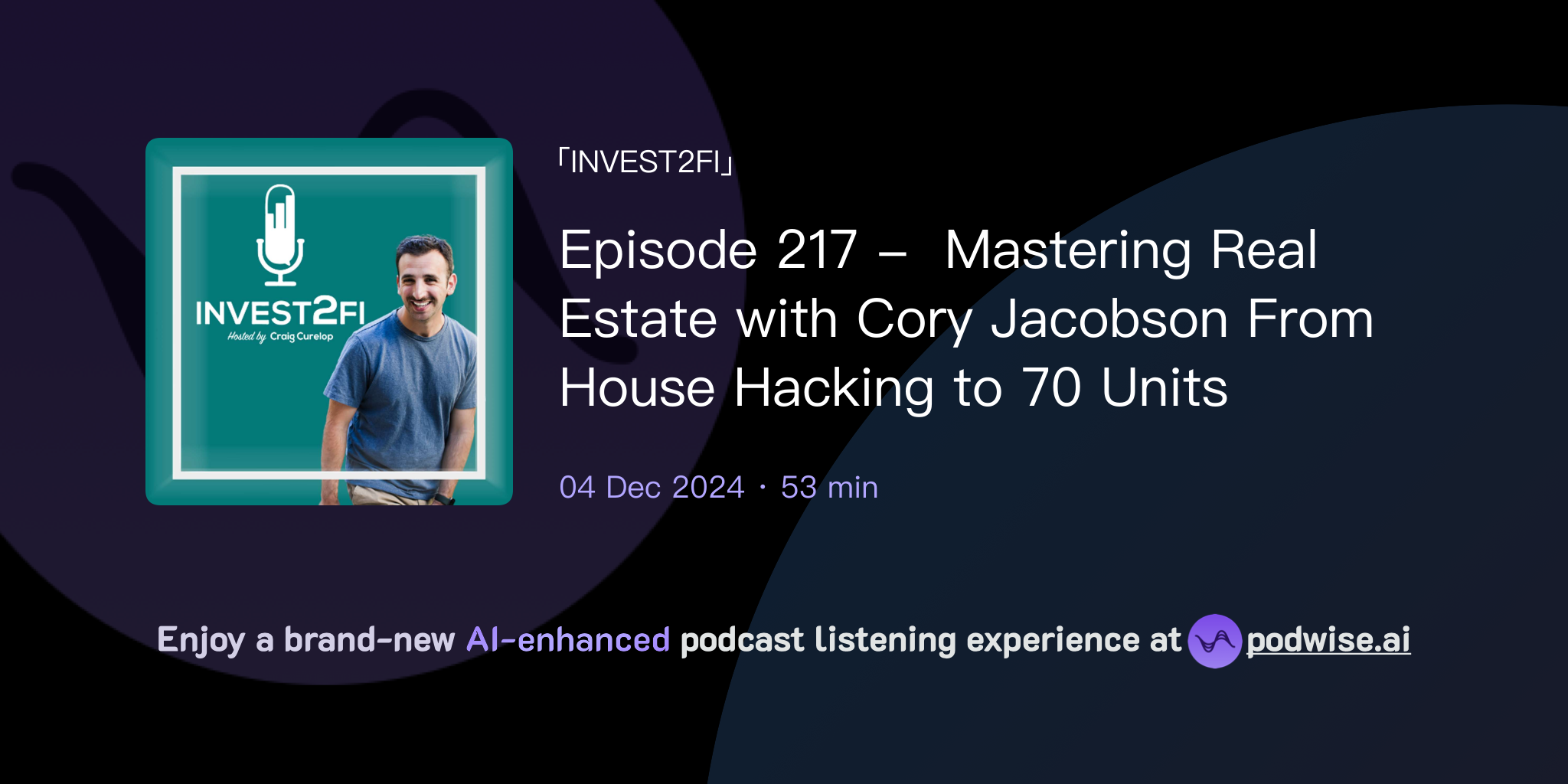 Episode 217 - Mastering Real Estate with Cory Jacobson From House Hacking to 70 Units ...