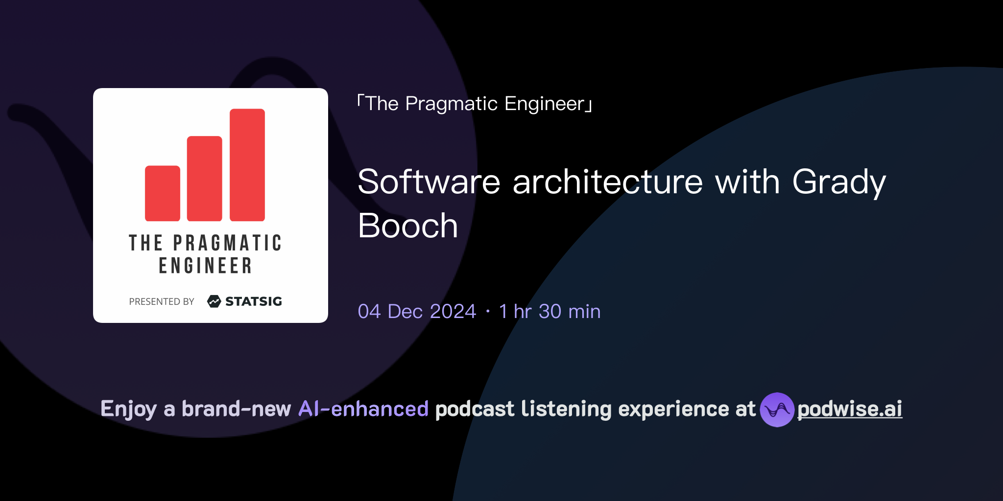Software architecture with Grady Booch | The Pragmatic Engineer | Podwise
