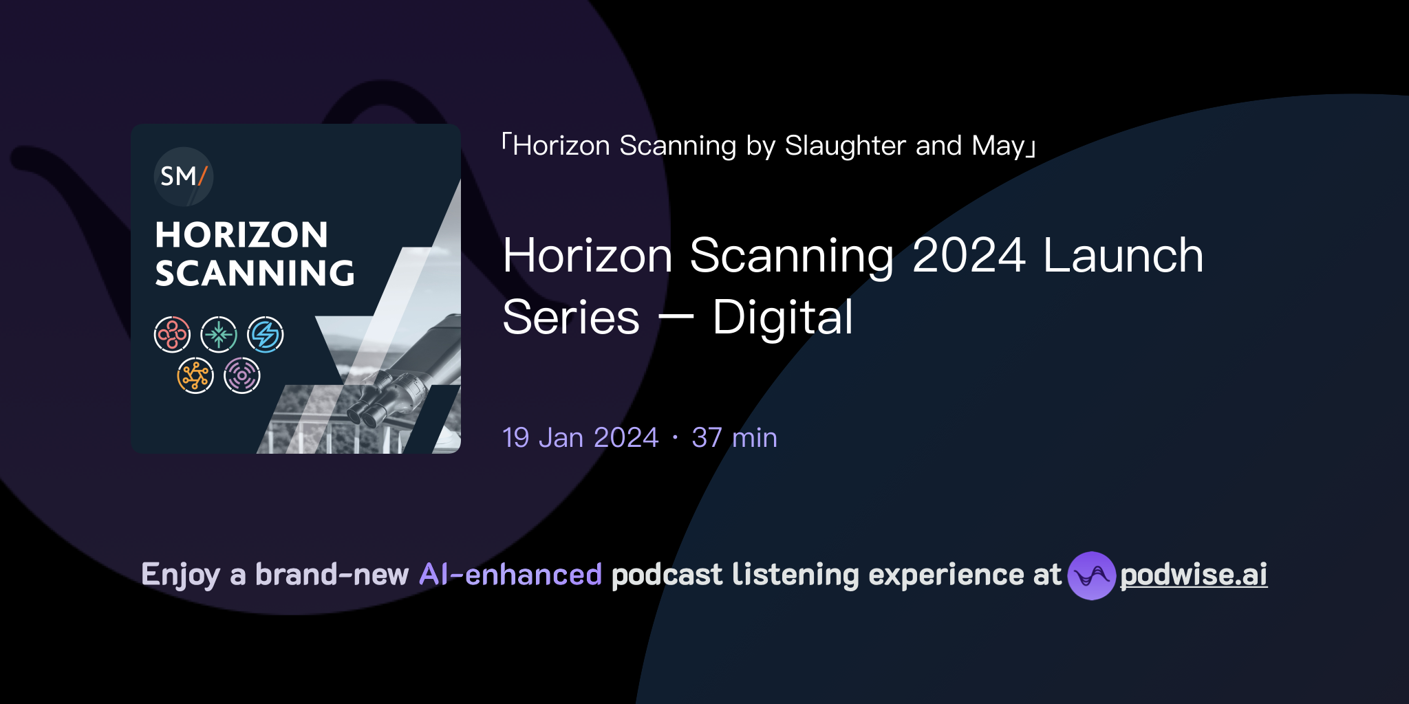 Horizon Scanning 2024 Launch Series – Digital | Horizon Scanning | Podwise