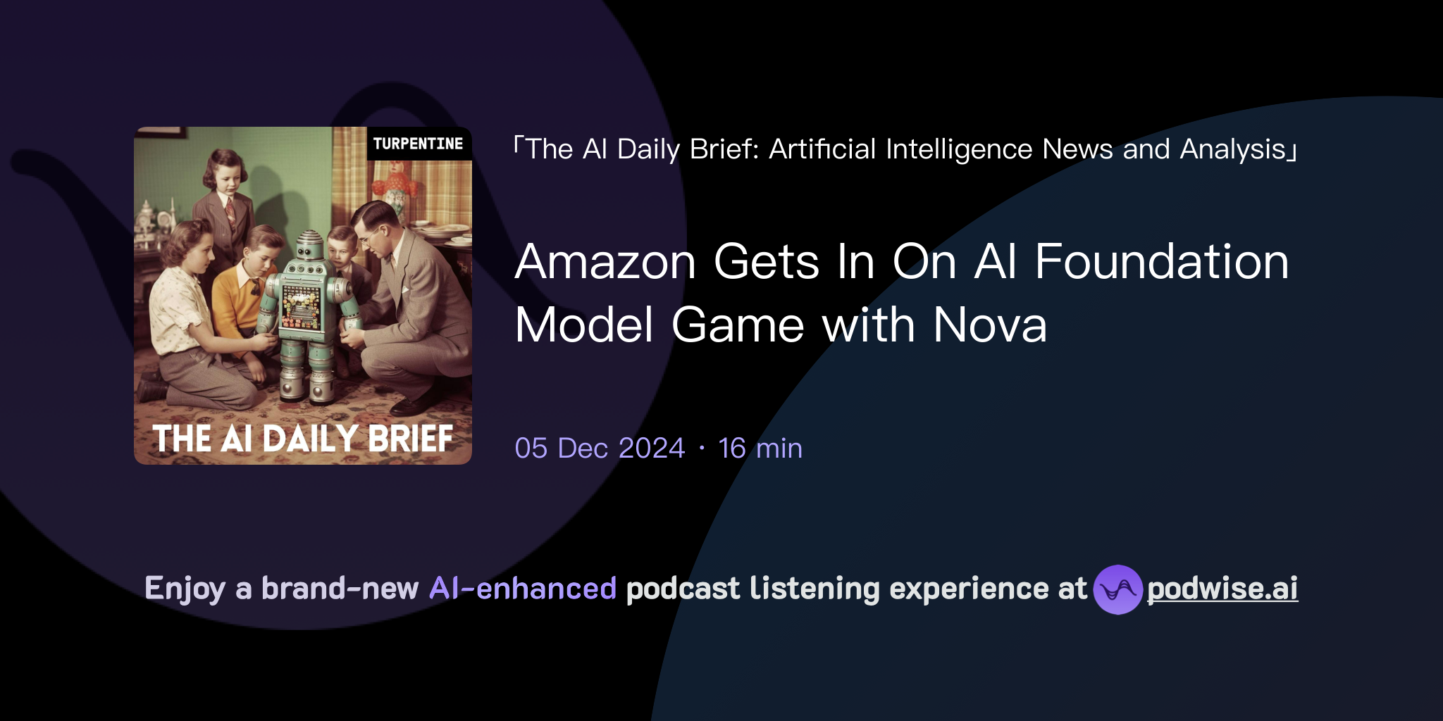 Amazon Gets In On AI Foundation Model Game with Nova | The AI Daily Brief (Formerly The AI ...