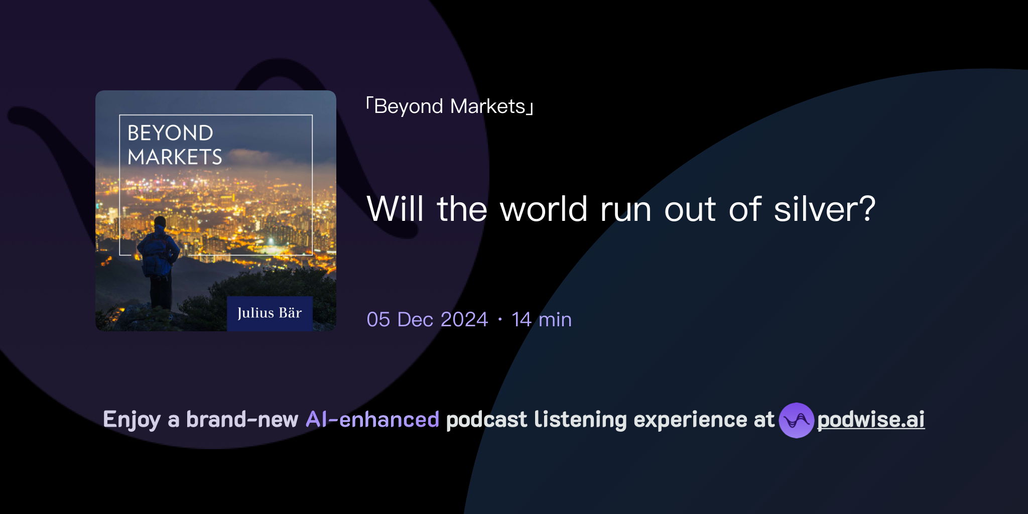 Will the world run out of silver? | Beyond Markets | Podwise