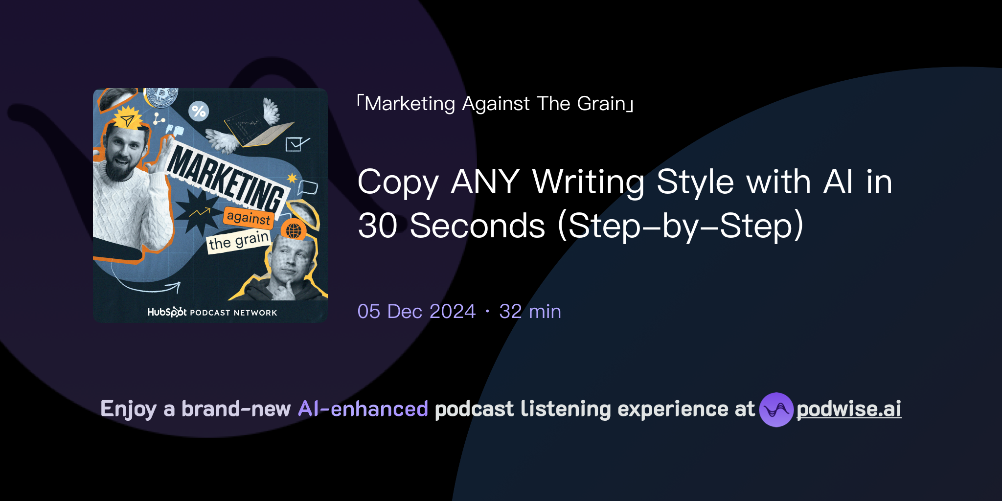 Copy ANY Writing Style with AI in 30 Seconds (Step-by-Step) | Marketing Against The Grain | Podwise