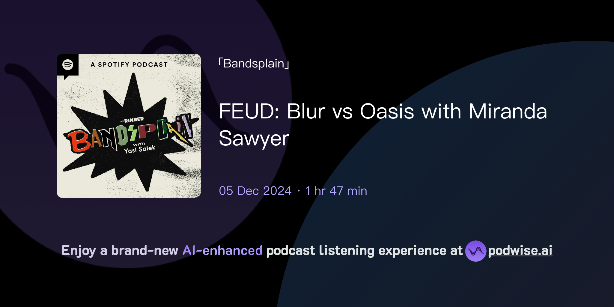 FEUD: Blur vs Oasis with Miranda Sawyer | Bandsplain | Podwise