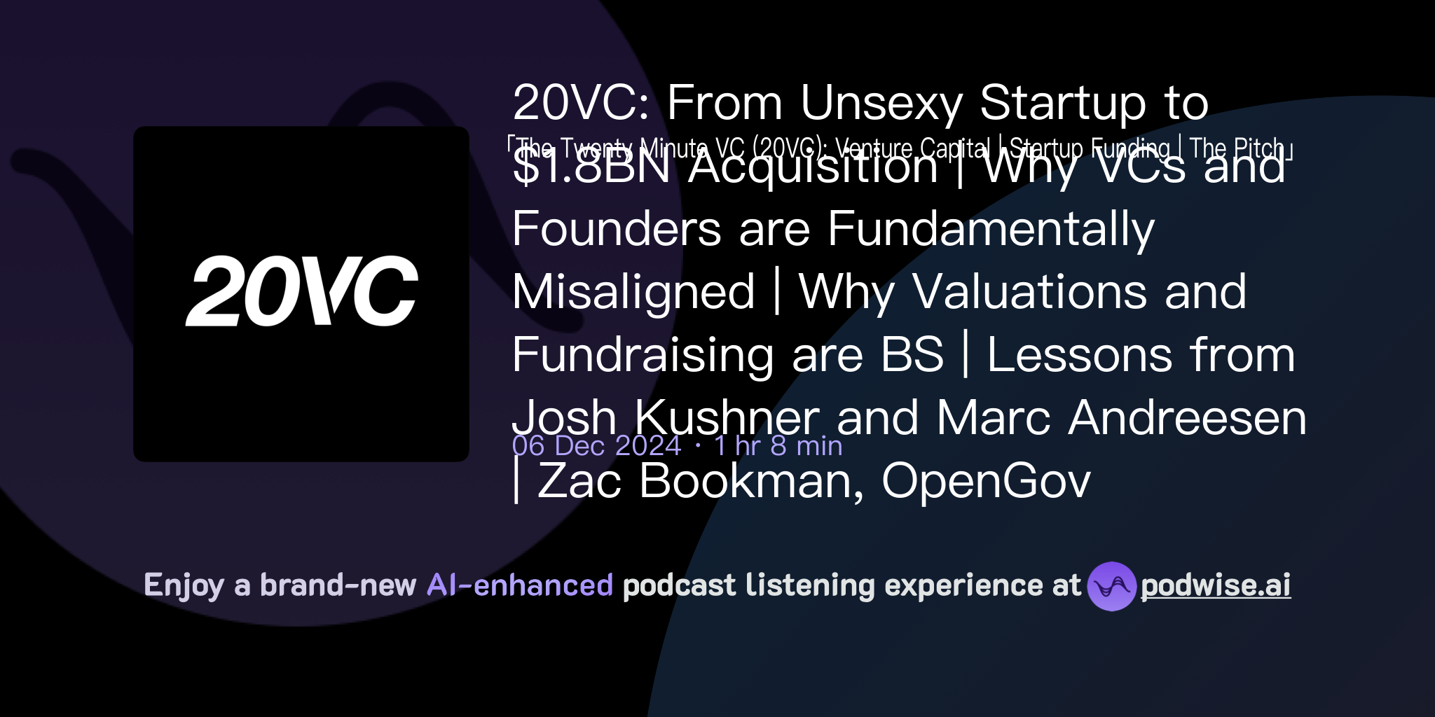20VC: From Unsexy Startup to $1.8BN Acquisition | Why VCs and Founders ...
