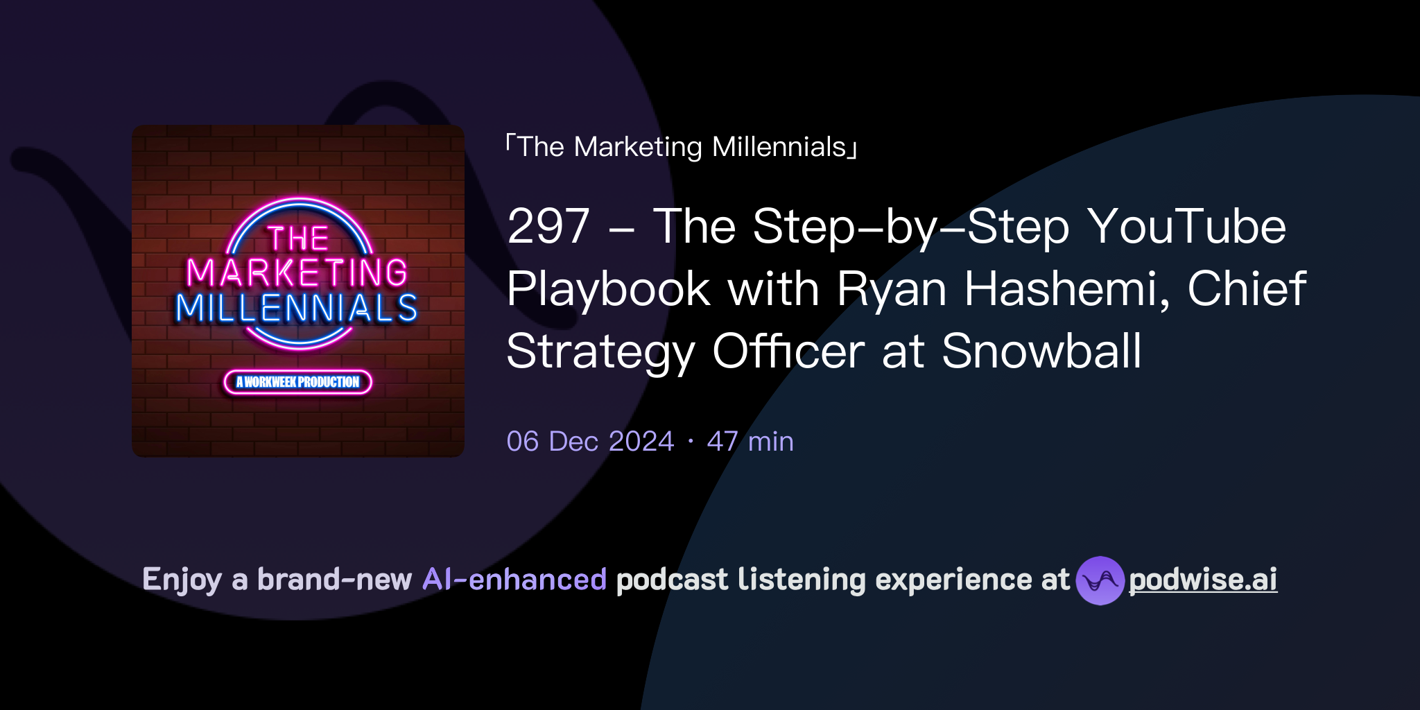 297 - The Step-by-Step YouTube Playbook with Ryan Hashemi, Chief ...