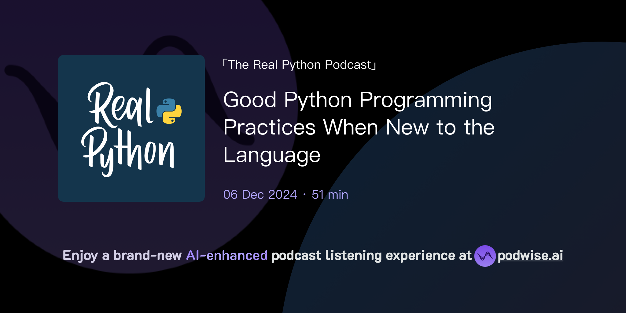 Good Python Programming Practices When New to the Language | The Real Python Podcast | Podwise