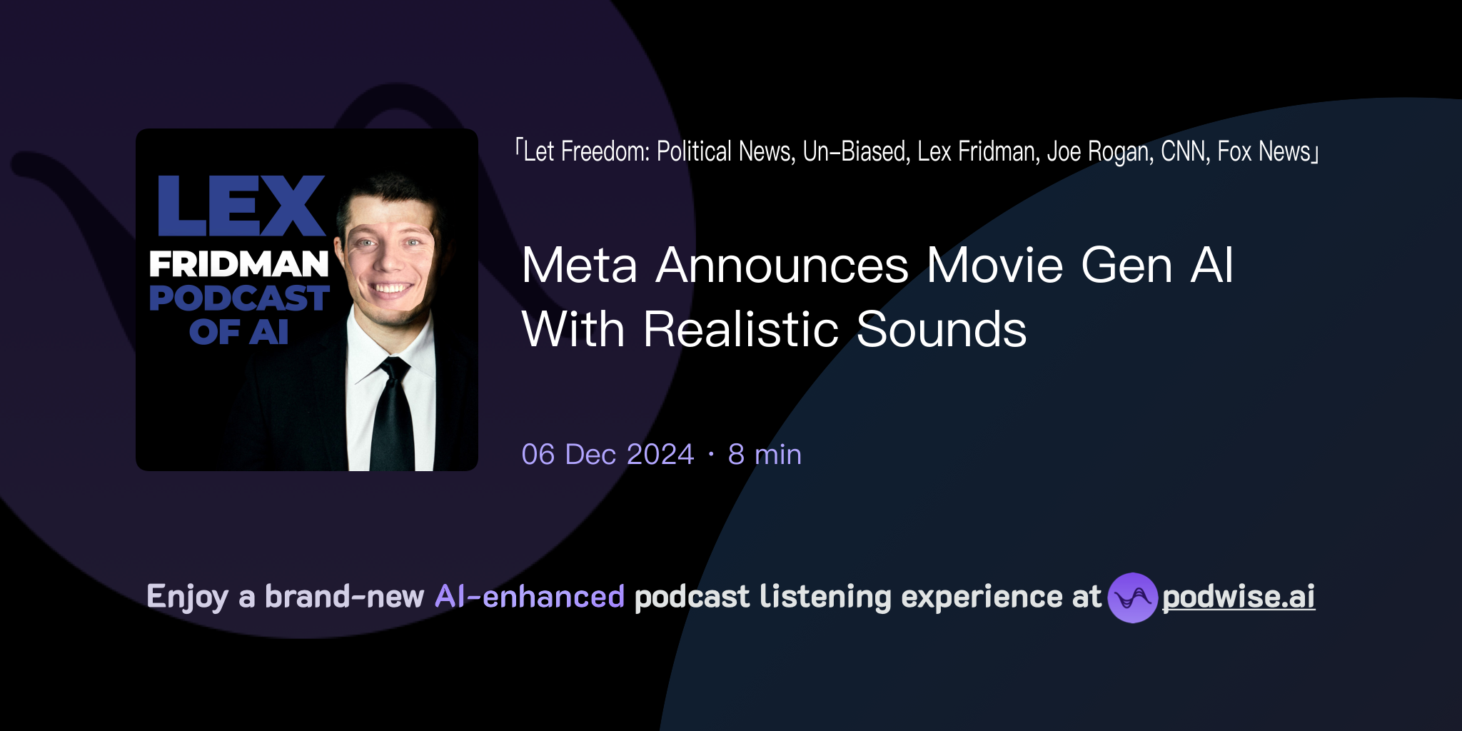 Meta Announces Movie Gen AI With Realistic Sounds | Lex Fridman Podcast of AI | Podwise