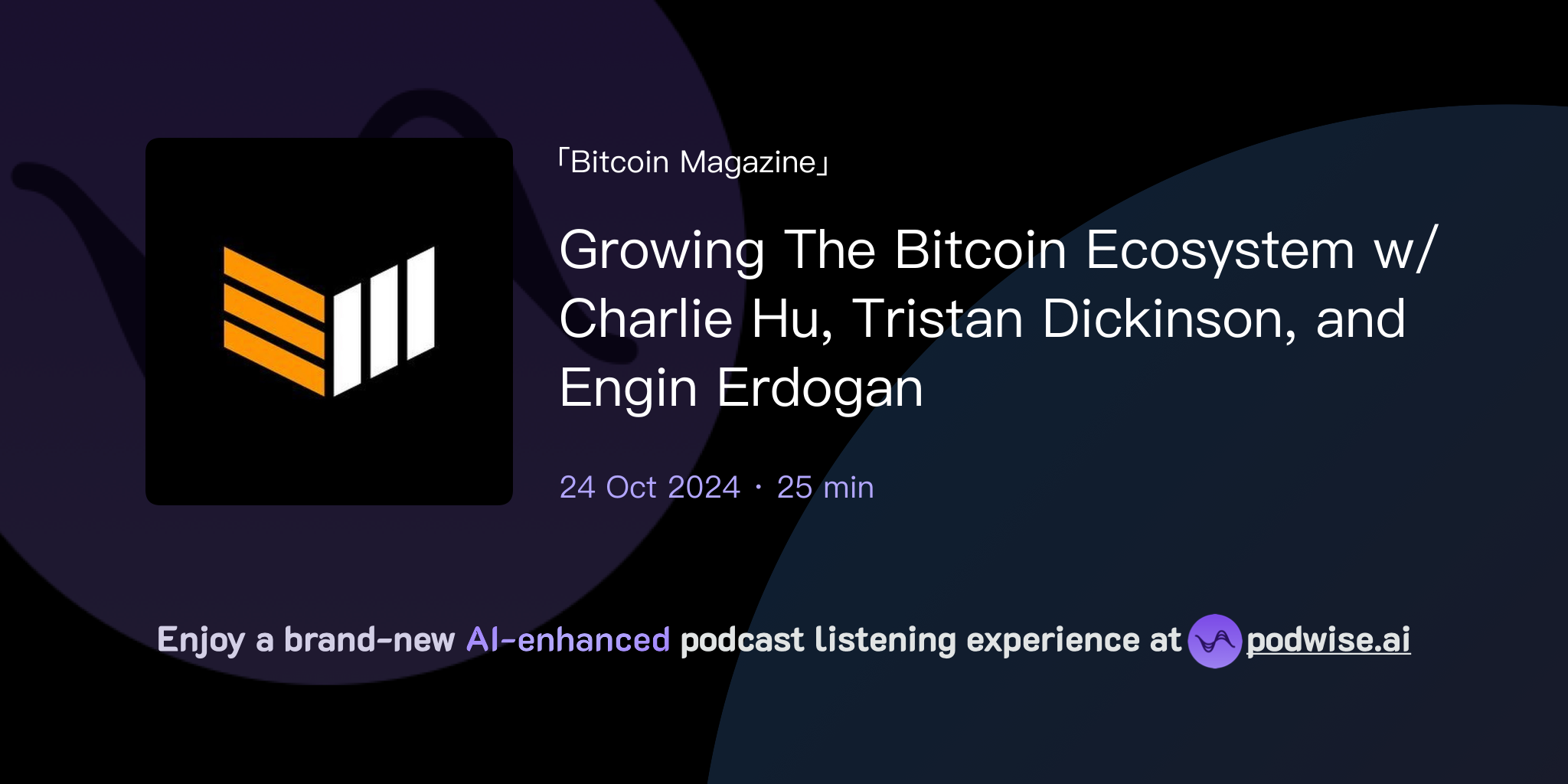 Growing The Bitcoin Ecosystem w/ Charlie Hu, Tristan Dickinson, and ...