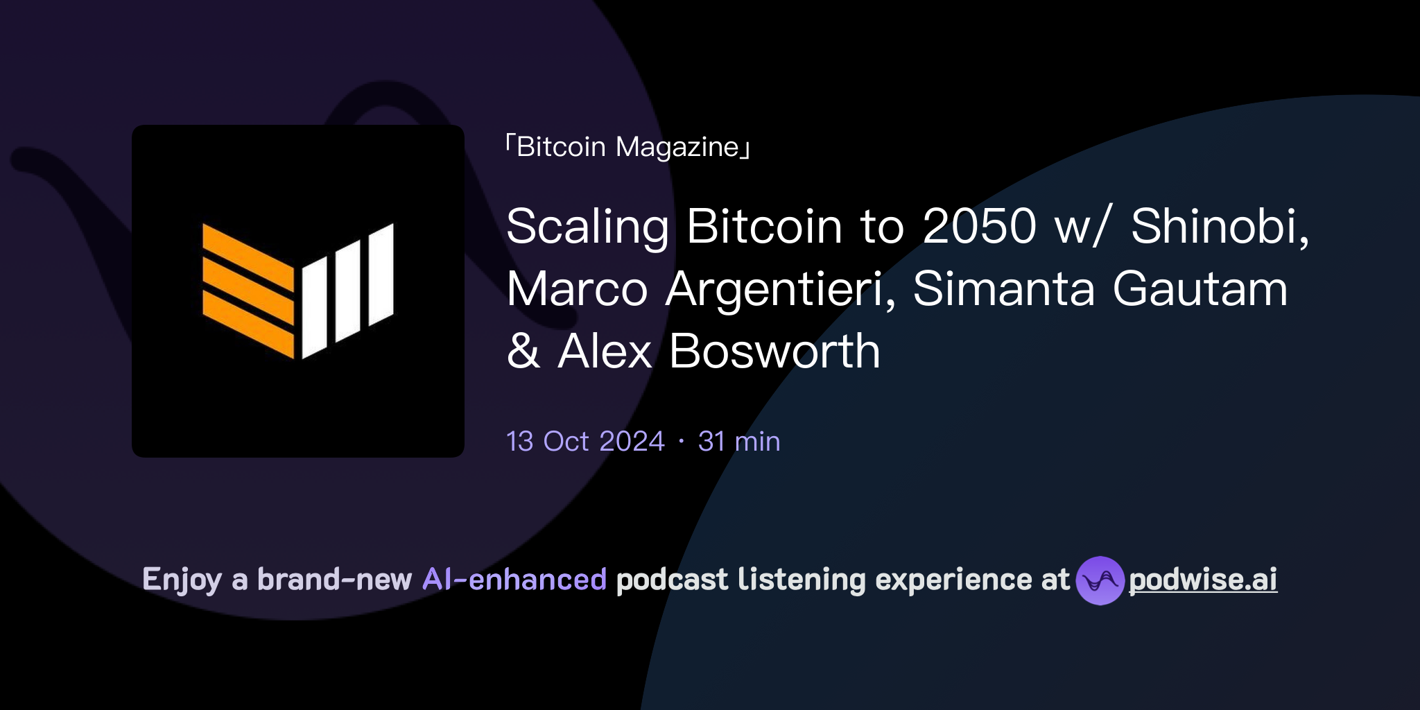 Scaling Bitcoin to 2050 w/ Shinobi, Marco Argentieri, Simanta Gautam ...