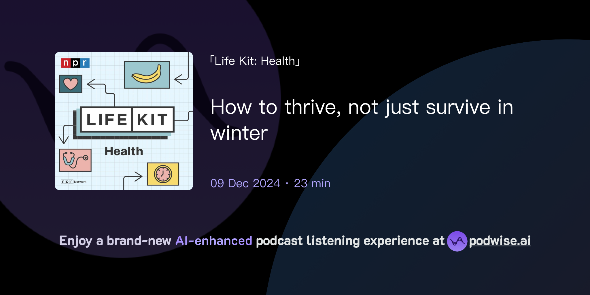 How to thrive, not just survive in winter | Life Kit: Health | Podwise
