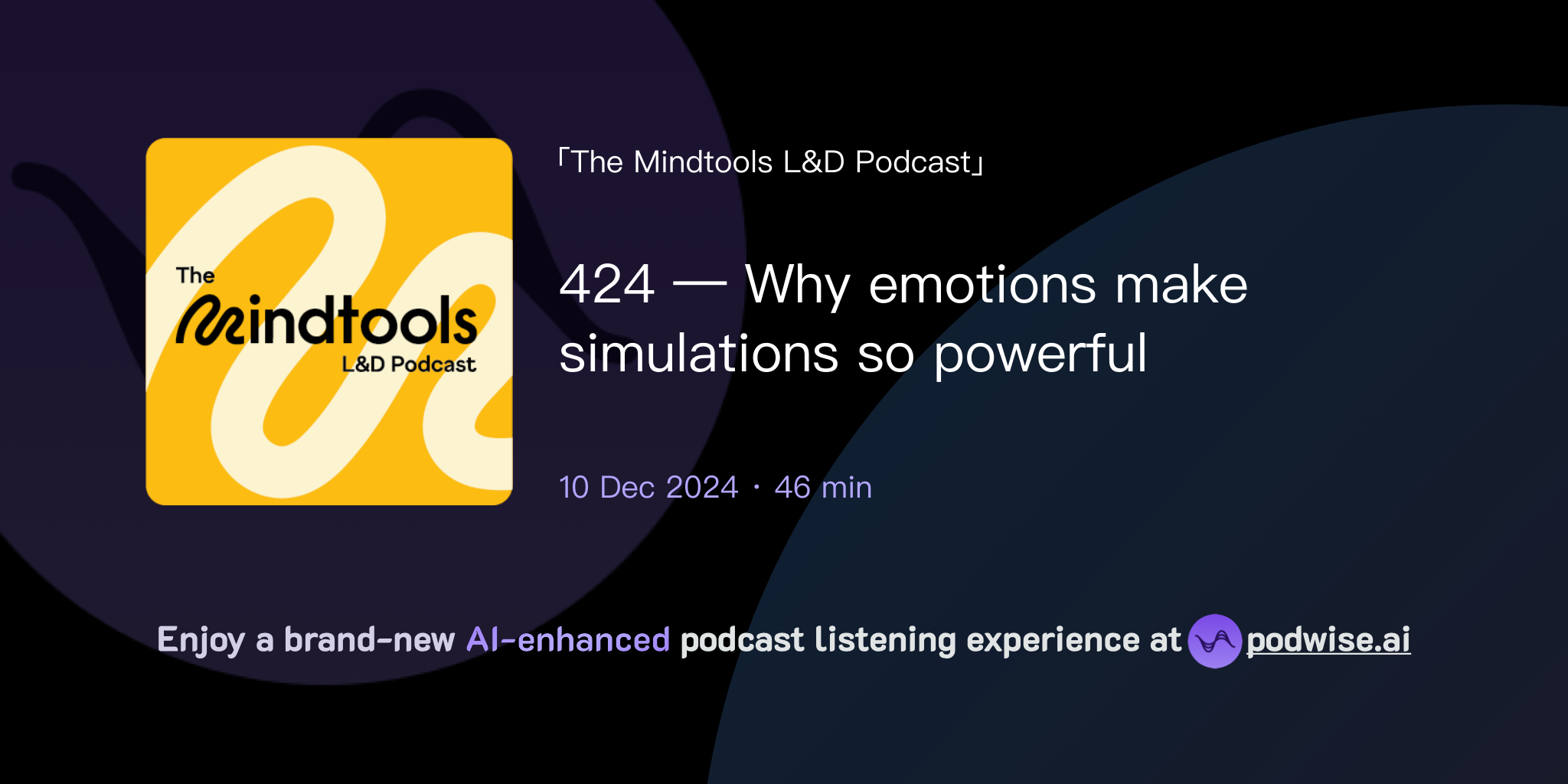 424 — Why emotions make simulations so powerful | The Mindtools L&D Podcast | Podwise