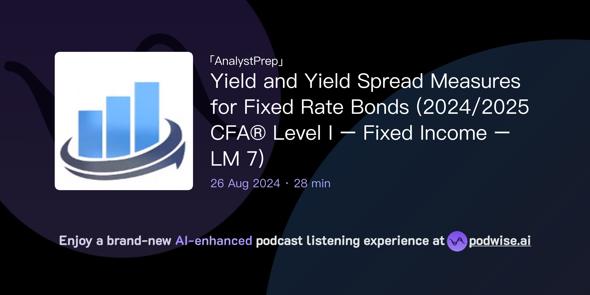 Yield and Yield Spread Measures for Fixed Rate Bonds (2024/2025 CFA® Level I – Fixed Income – LM ...