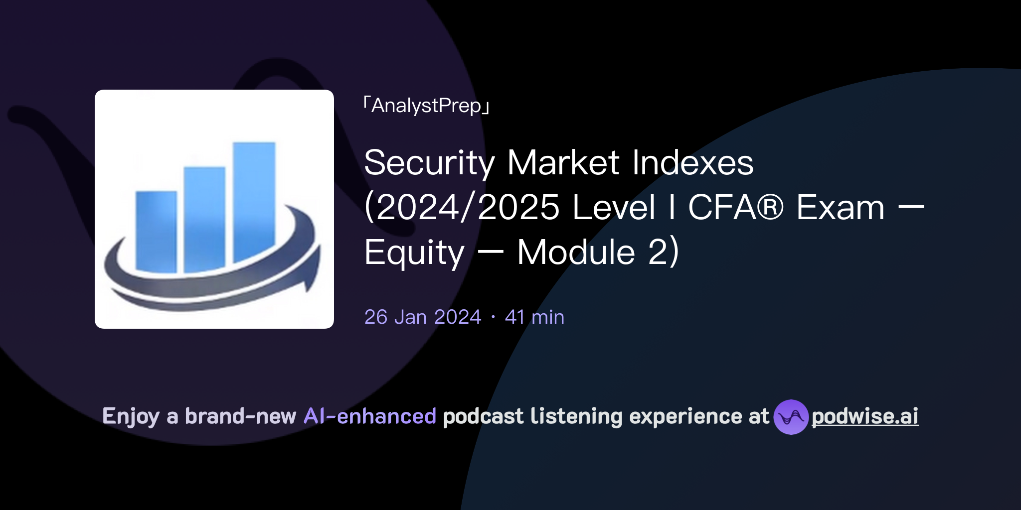 Security Market Indexes (2024/2025 Level I CFA® Exam – Equity – Module 2) | AnalystPrep | Podwise