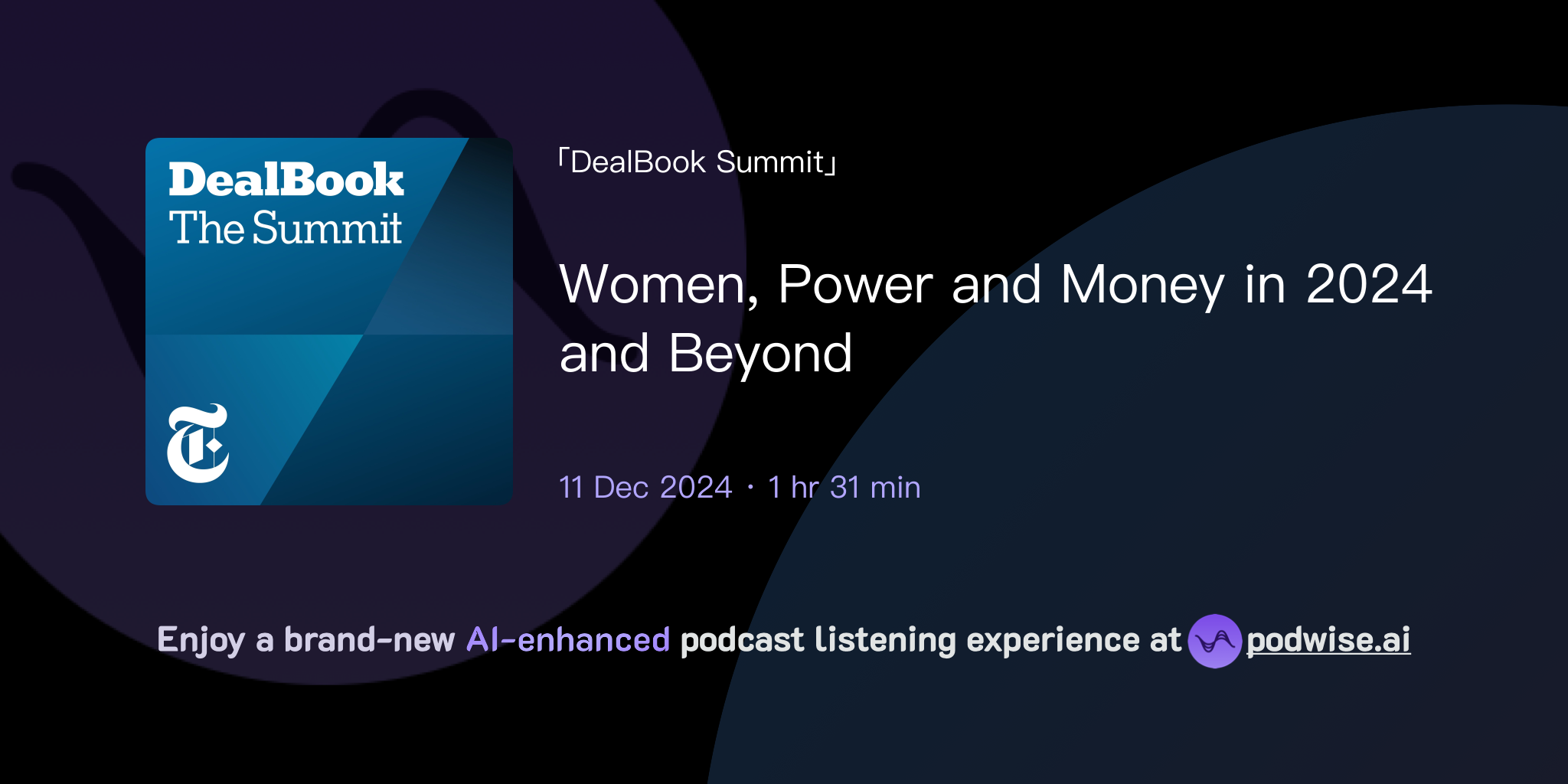 Women, Power and Money in 2024 and Beyond | DealBook Summit | Podwise