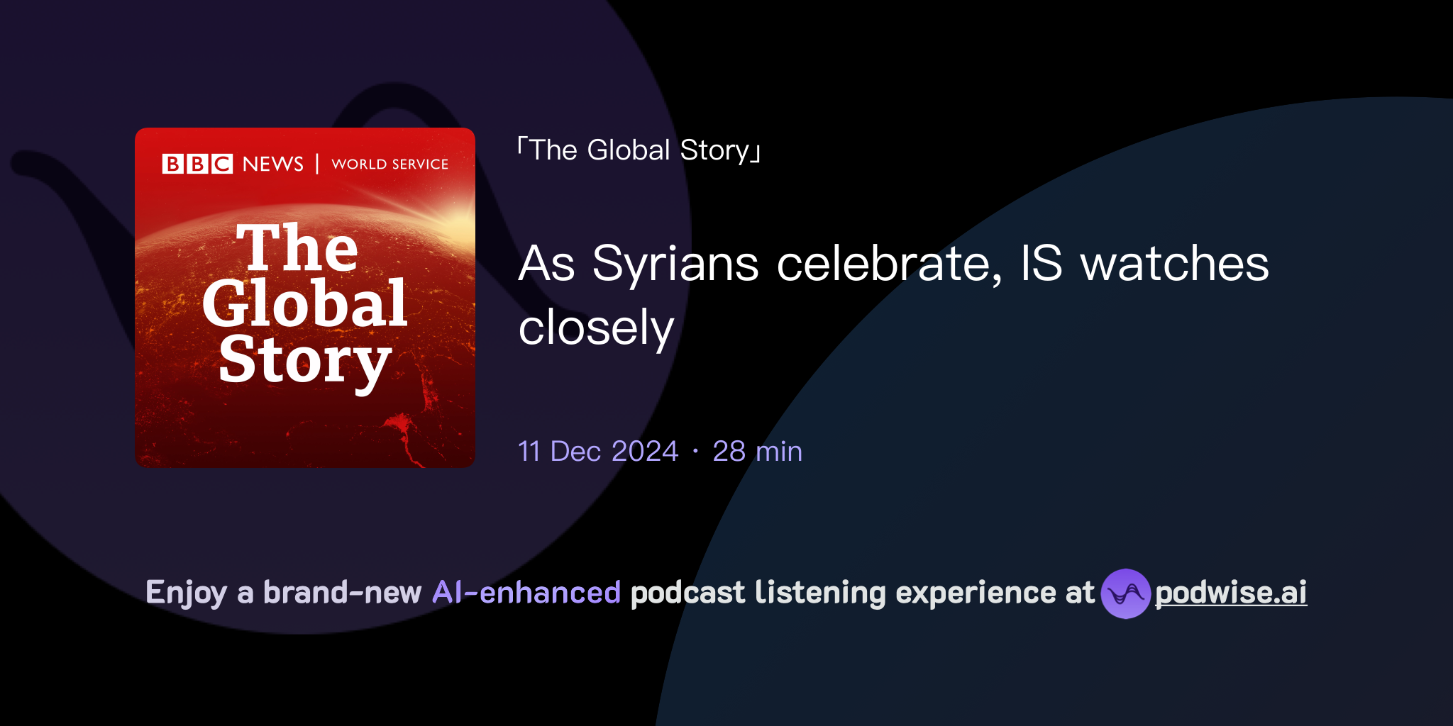 As Syrians celebrate, IS watches closely | The Global Story | Podwise