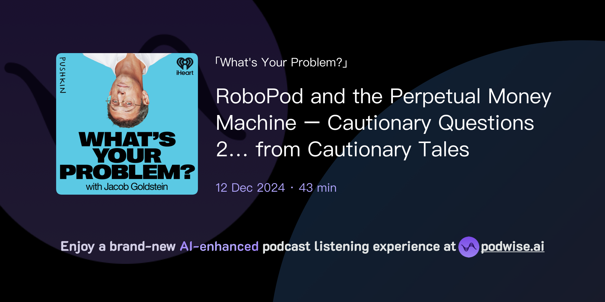 RoboPod and the Perpetual Money Machine – Cautionary Questions 2… from Cautionary Tales | What's ...